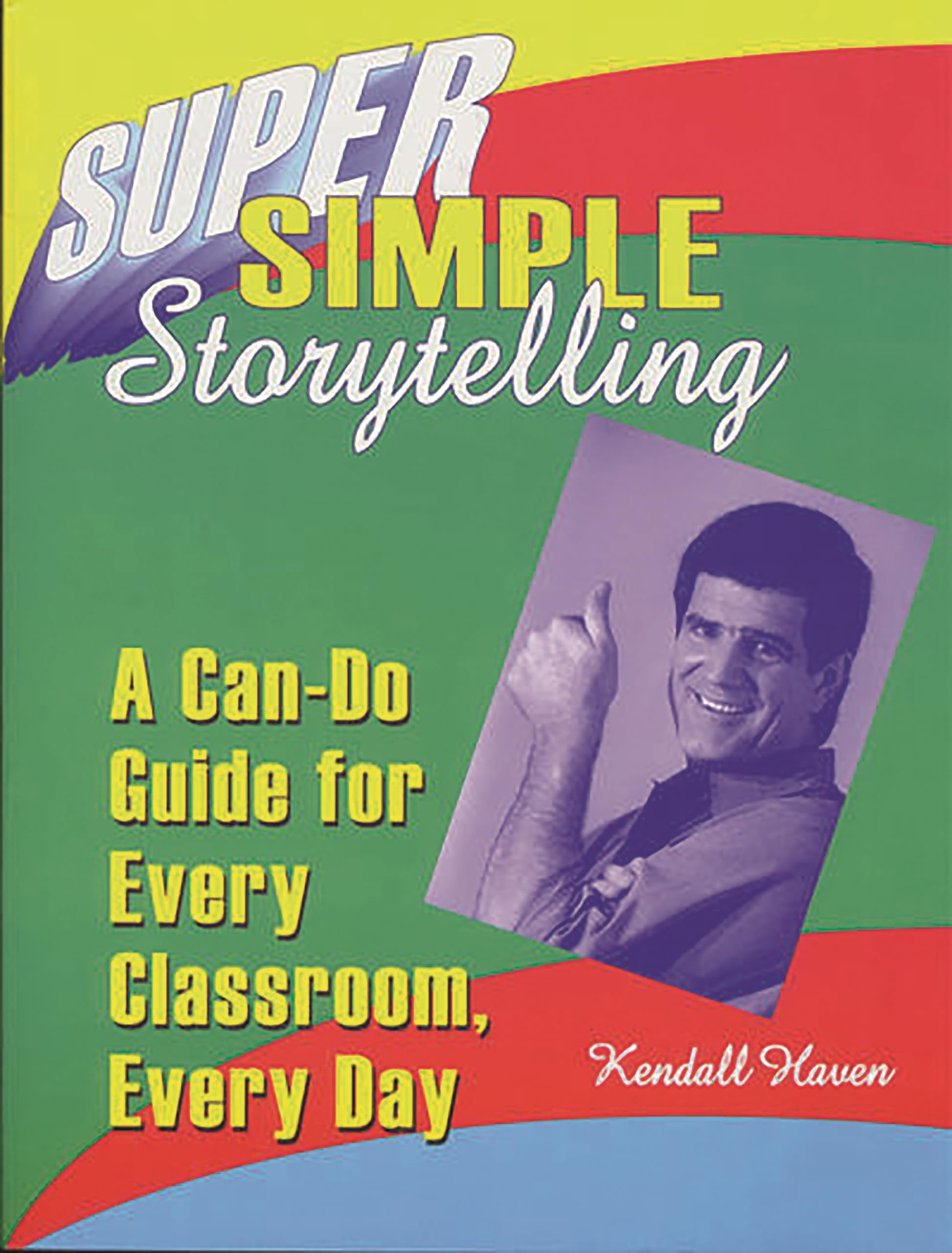 Amazon.com: Super Simple Storytelling: A Can-Do Guide for Every ...