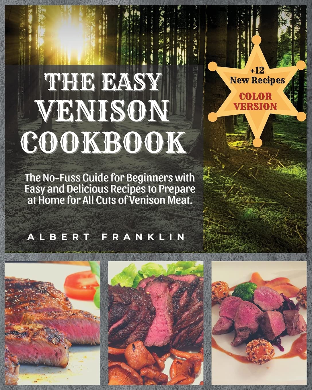 The Easy Venison Cookbook: The No-Fuss Guide for Beginners with Easy ...
