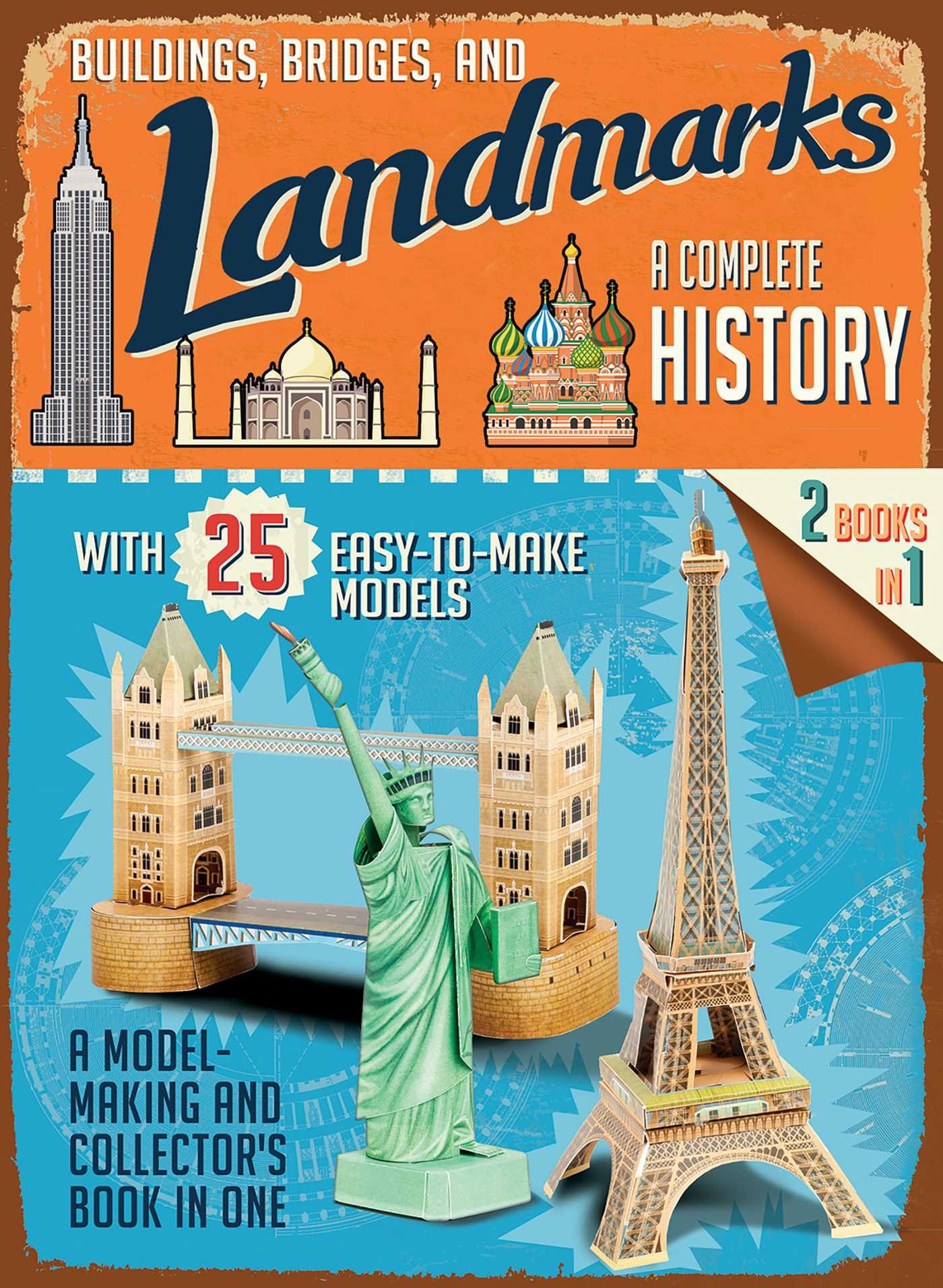 Buildings, Bridges, and Landmarks: A Complete History: A Model-Making ...