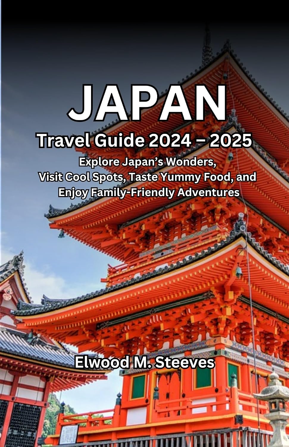 Japan Travel Guide 2024 – 2025 : Explore Japan’s Wonders, Visit Cool ...