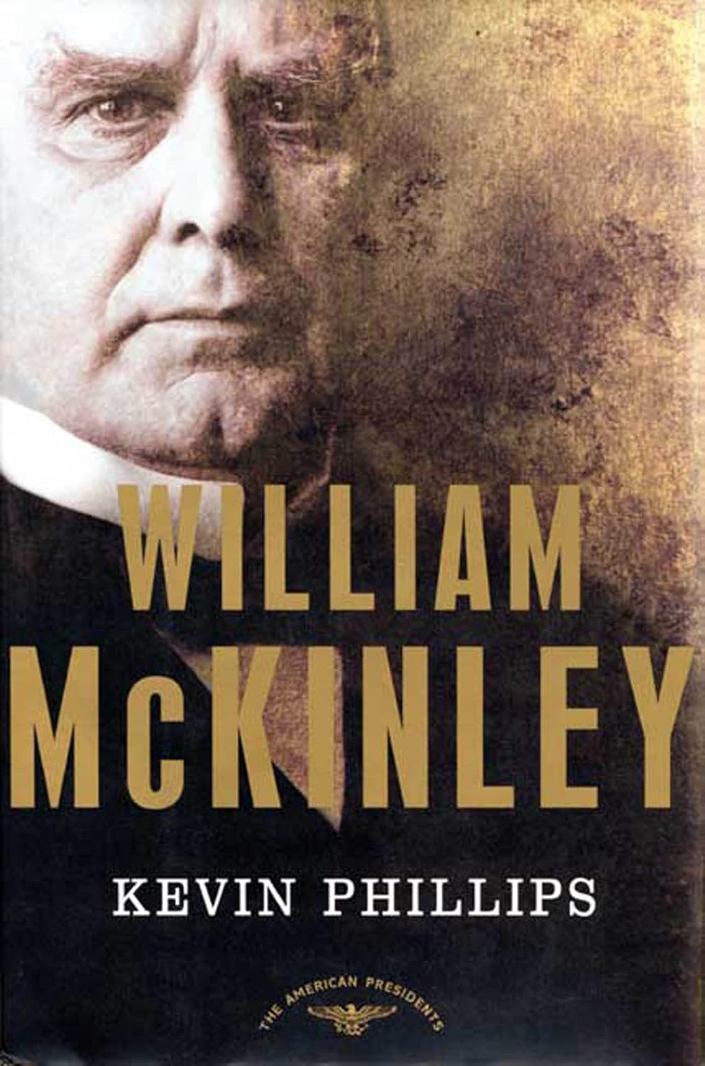 Amazon.com: William McKinley: The American Presidents Series: The 25th ...