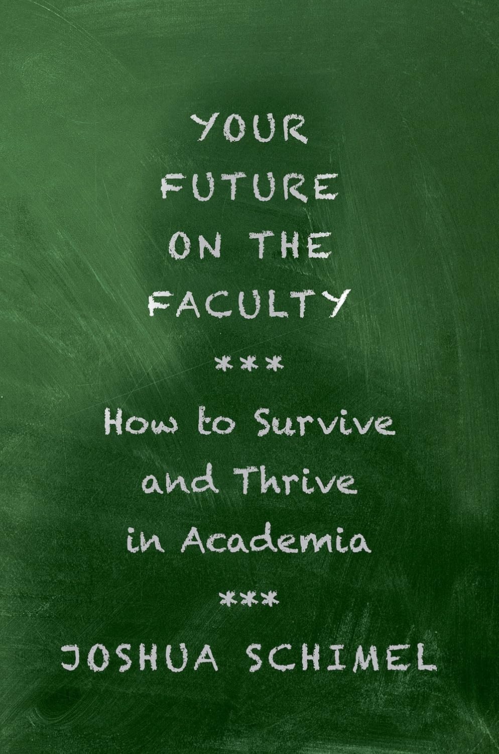 Amazon.com: Your Future on the Faculty: How to Survive and Thrive in ...