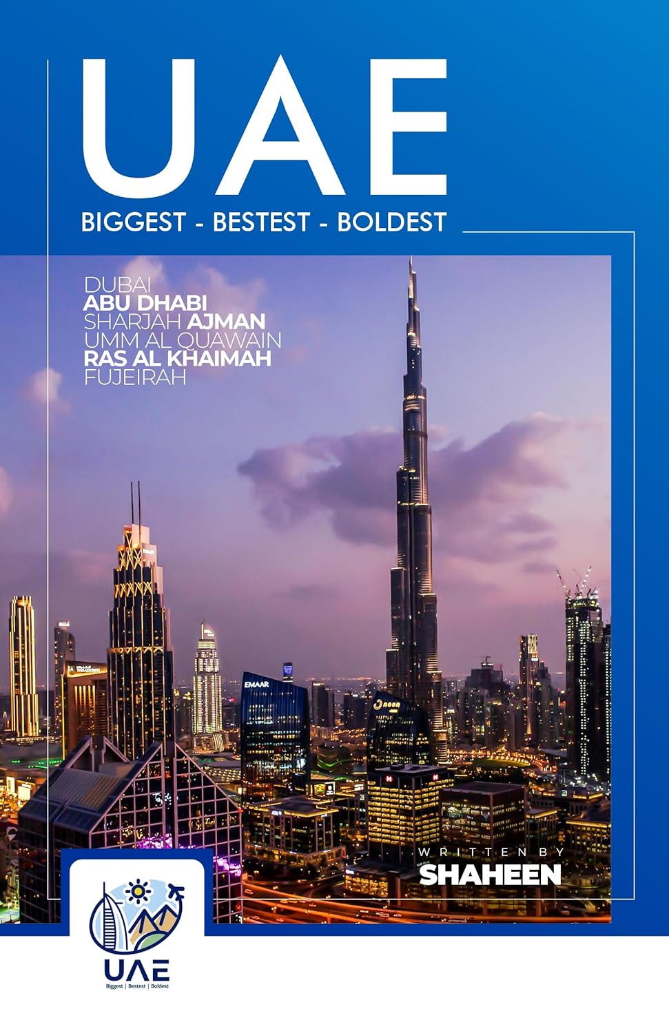 Amazon.com: UAE - Biggest Bestest Boldest : Travel Guide to UAE eBook ...