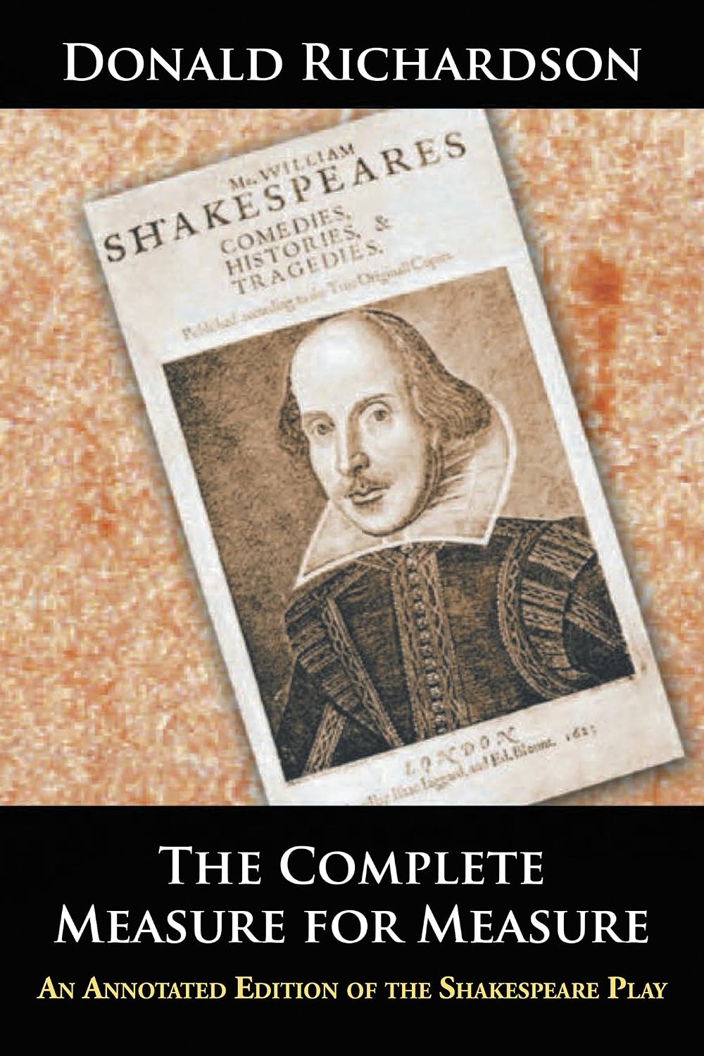 The Complete Measure for Measure: An Annotated Edition of the ...
