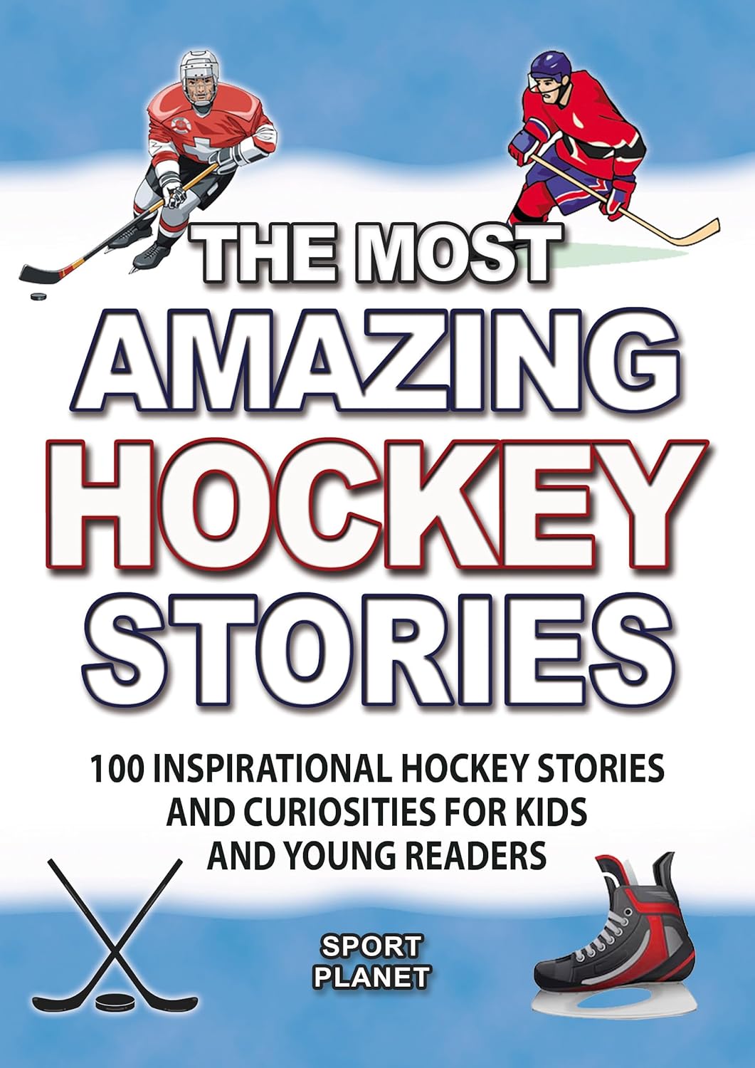 Amazon.com: The most AMAZING HOCKEY STORIES: 100 inspirational HOCKEY ...