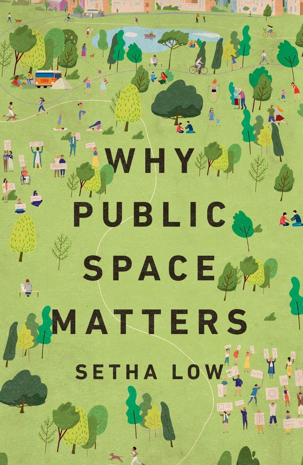 Why Public Space Matters: Low, Setha: 9780197800898: Amazon.com: Books