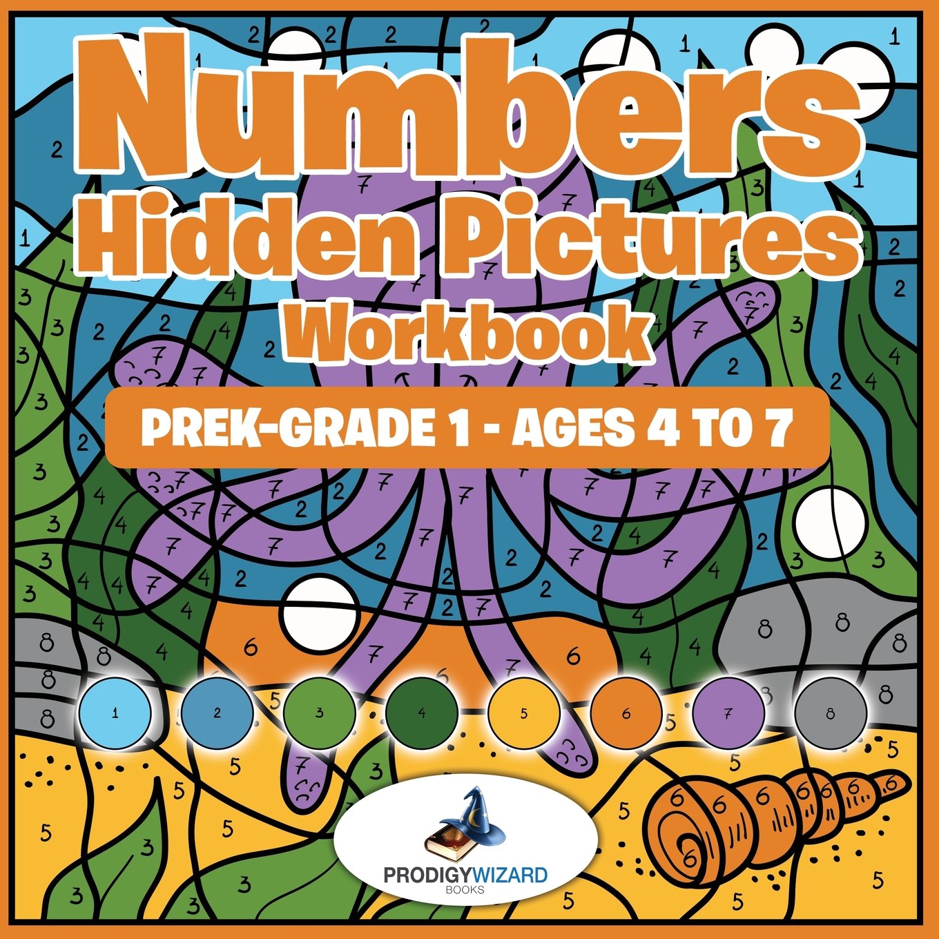Numbers Hidden Pictures Workbook | PreK–Grade 1 - Ages 4 to 7: Wizard ...
