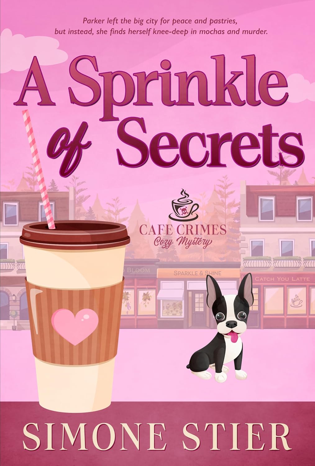 A Sprinkle of Secrets: A Cafe Crimes Cozy Mystery Book 5 (A Cafe Crimes ...