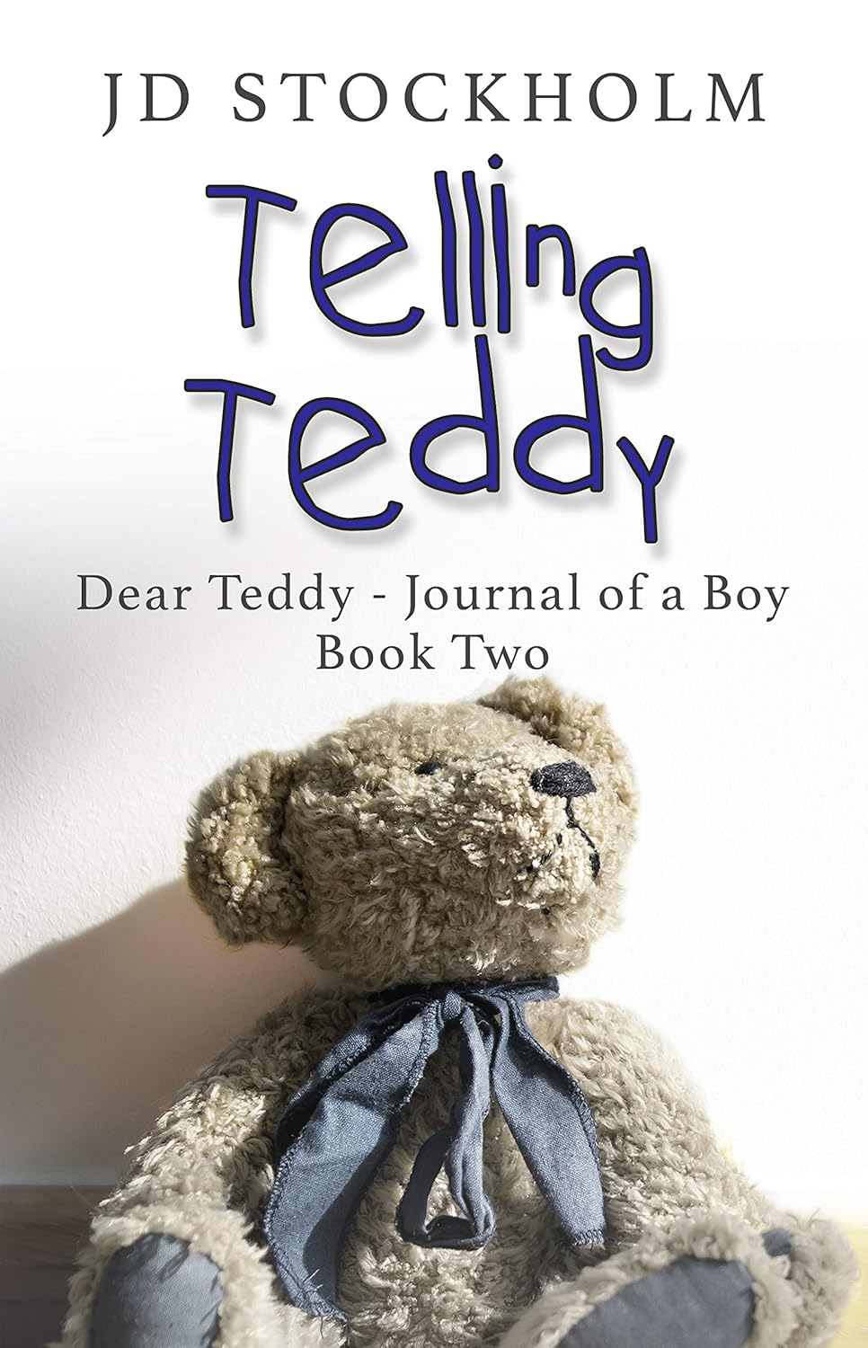 Amazon.com: Telling Teddy (Dear Teddy A Journal Of A Boy Book 2) eBook ...