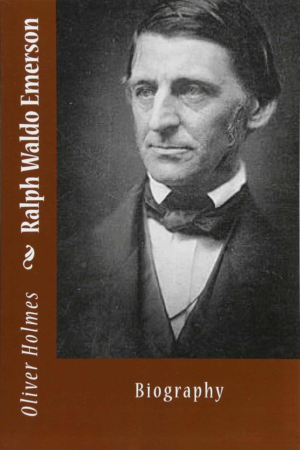 Ralph Waldo Emerson: Biography: Holmes, Oliver Wendell: 9781494771331 ...