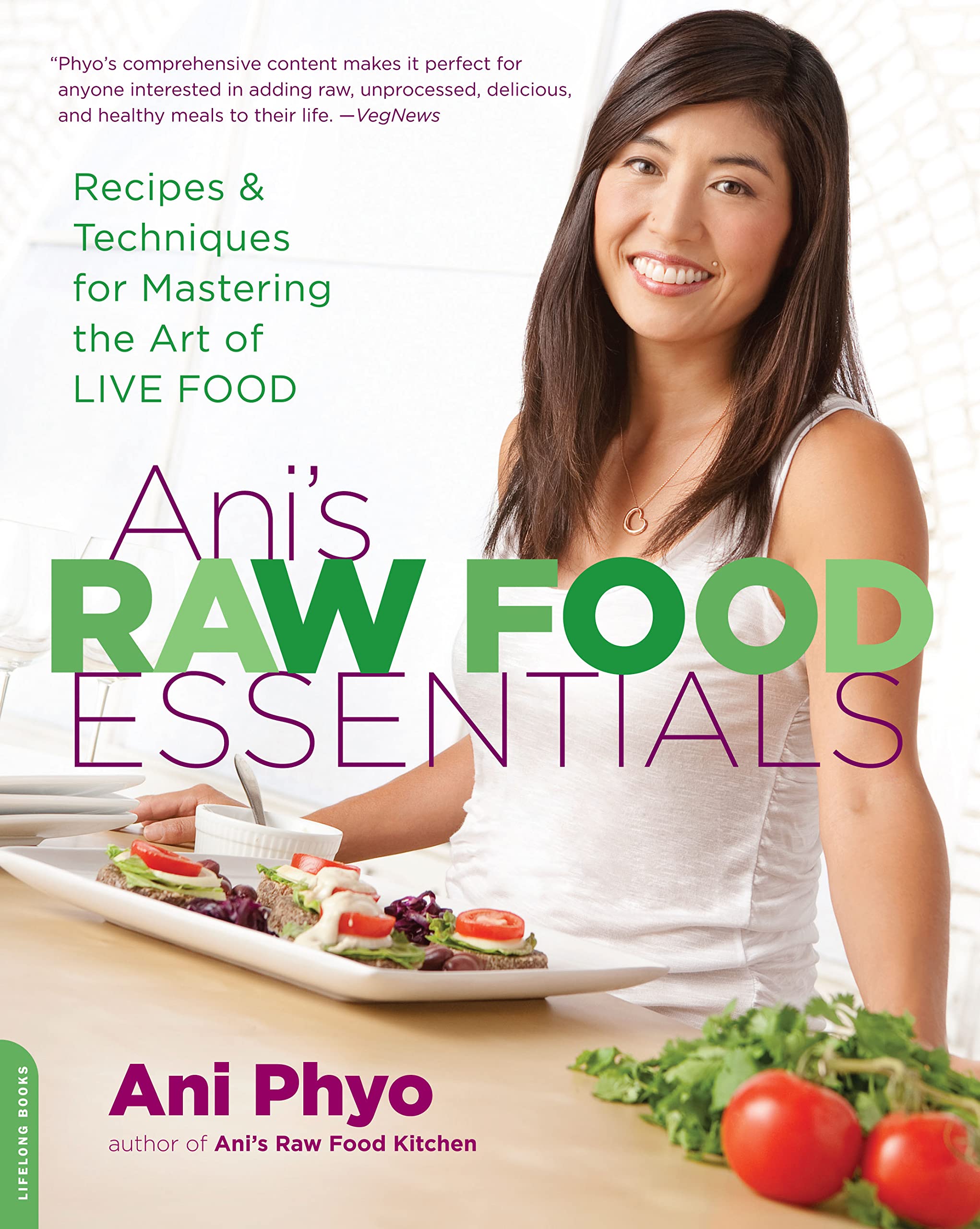 Ani's Raw Food Essentials: Recipes and Techniques for Mastering the Art ...