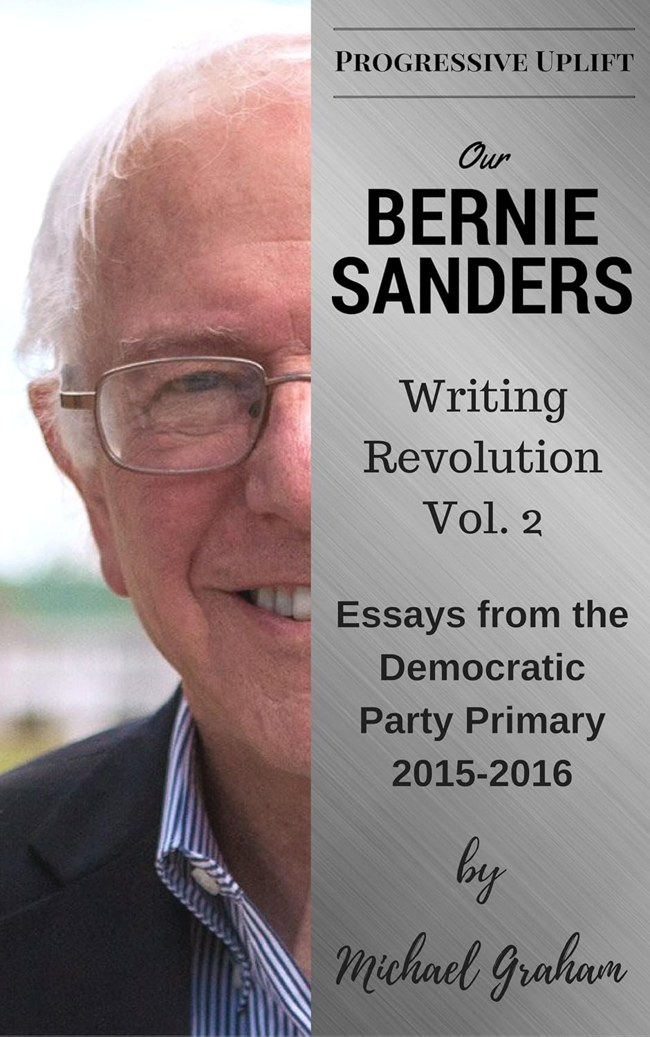 Our Bernie Sanders: Writing Revolution, Vol. 2 - Kindle edition by ...