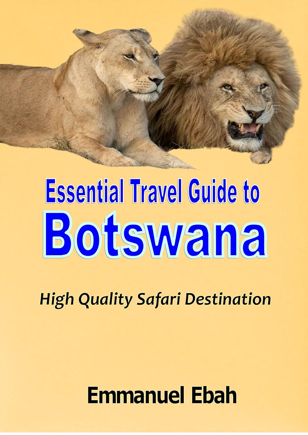 Amazon.com: Essential Travel Guide to Botswana eBook : Ebah, Emmanuel ...