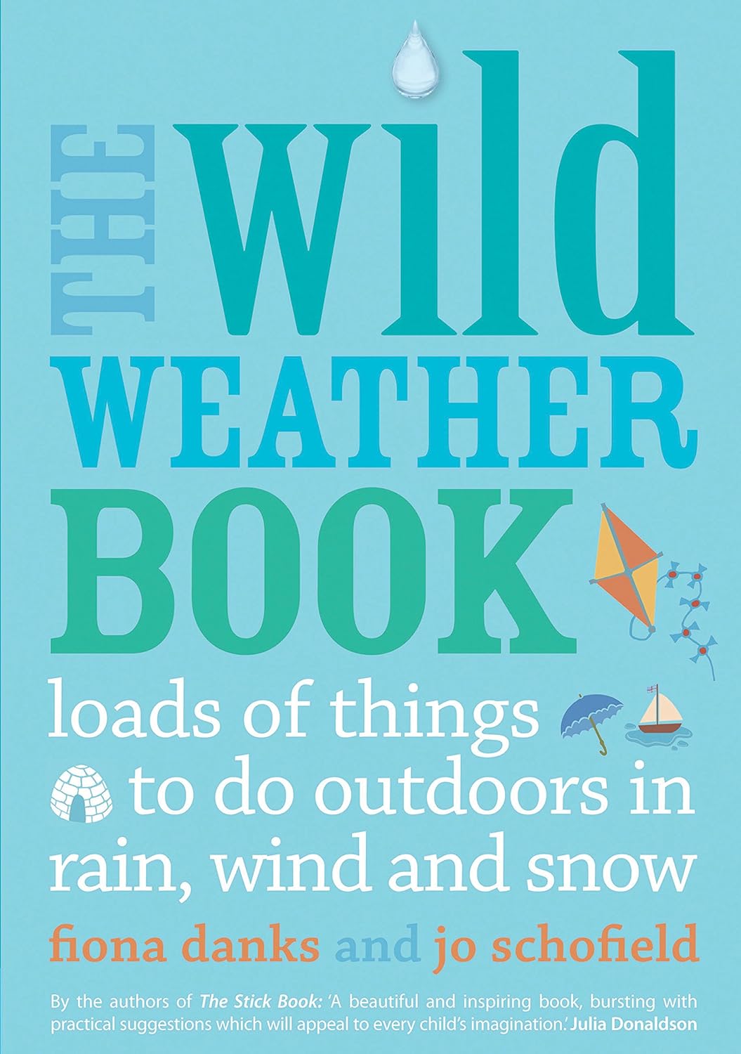 Amazon | The Wild Weather Book: Loads of things to do outdoors in rain ...