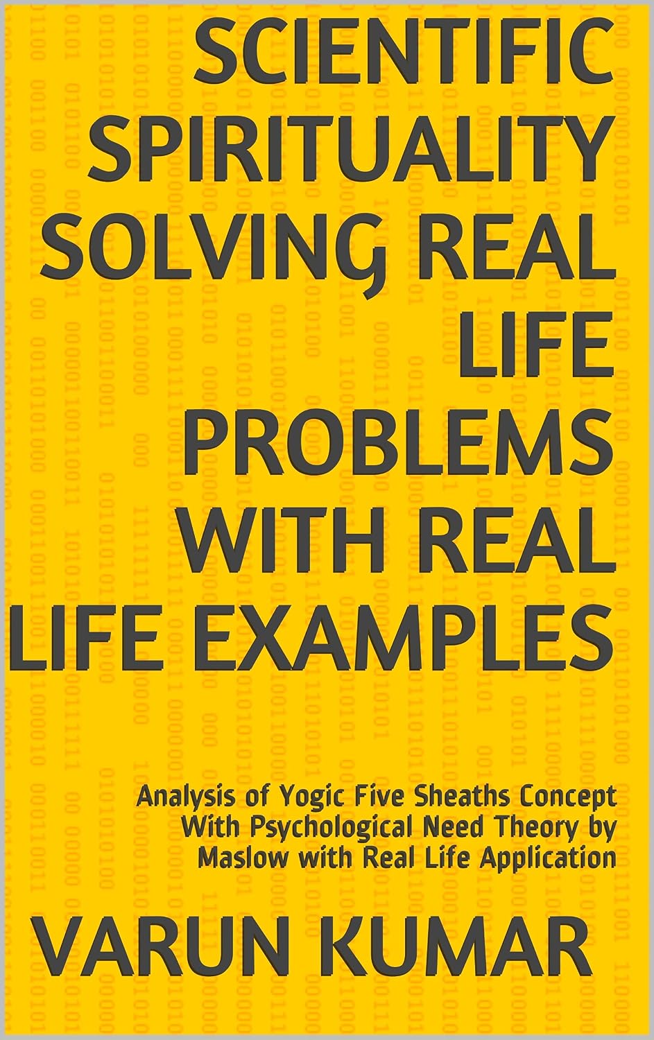 SCIENTIFIC SPIRITUALITY SOLVING REAL LIFE PROBLEMS WITH REAL LIFE ...