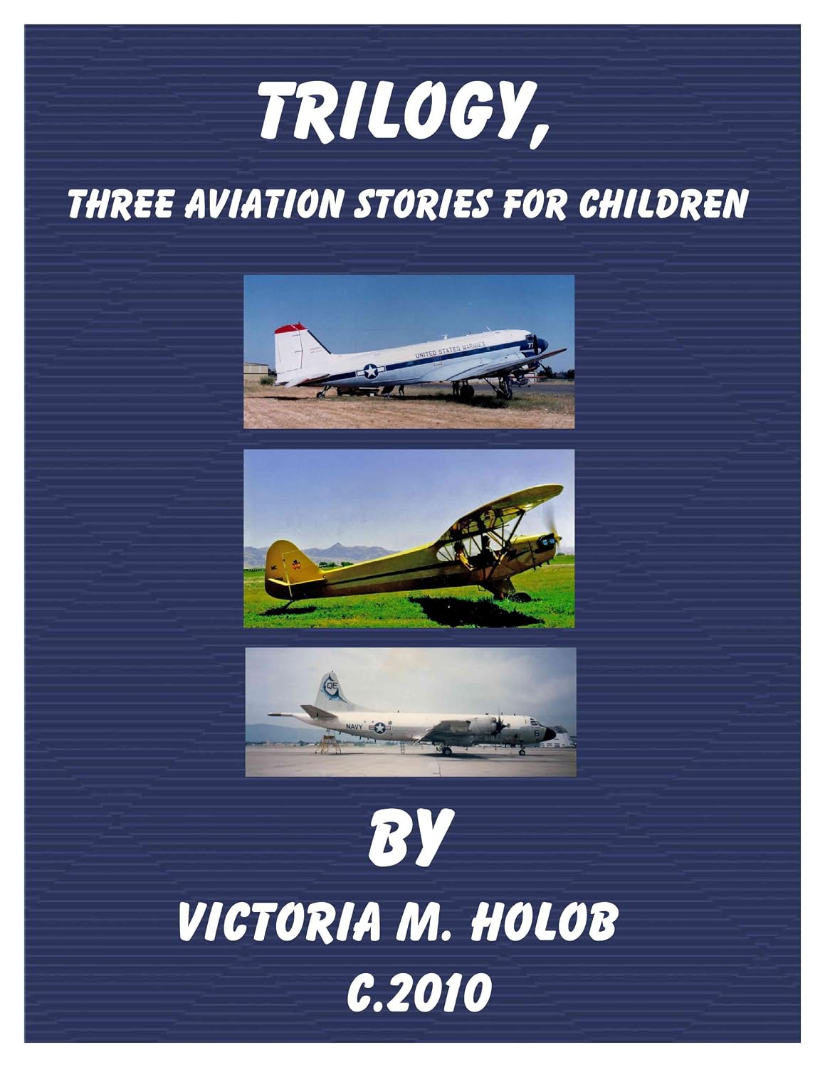 TRILOGY, Three Airplane Stories for Children - Kindle edition by Holob ...