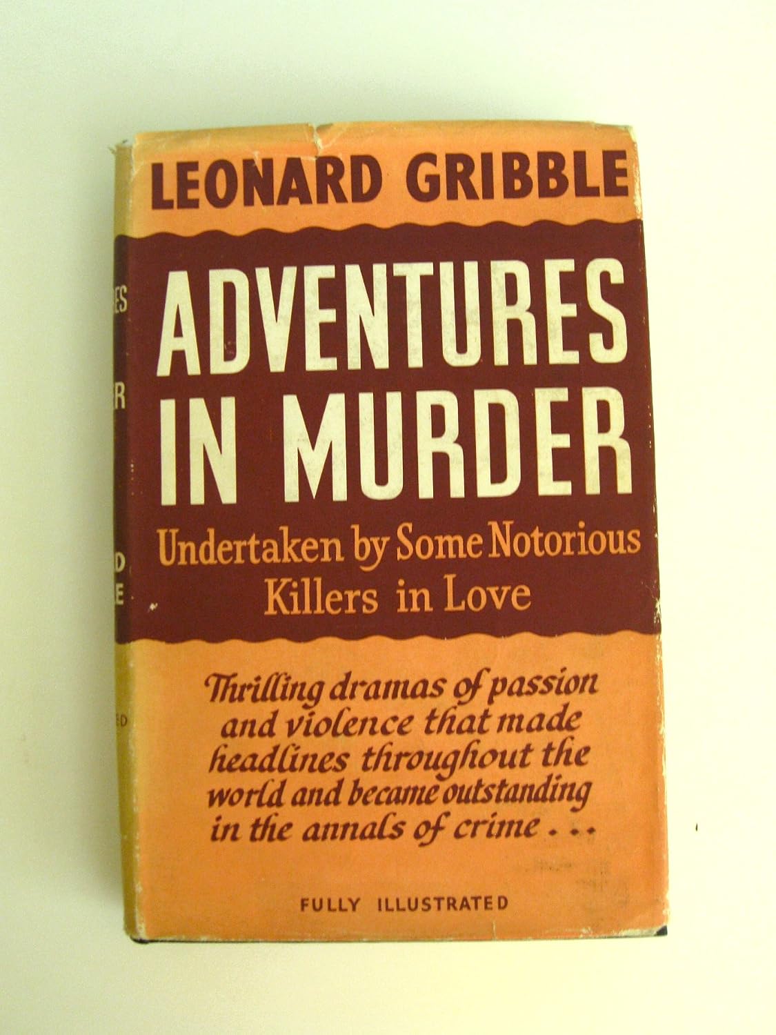 Adventures in murder undertaken by some notorious killers in love ...