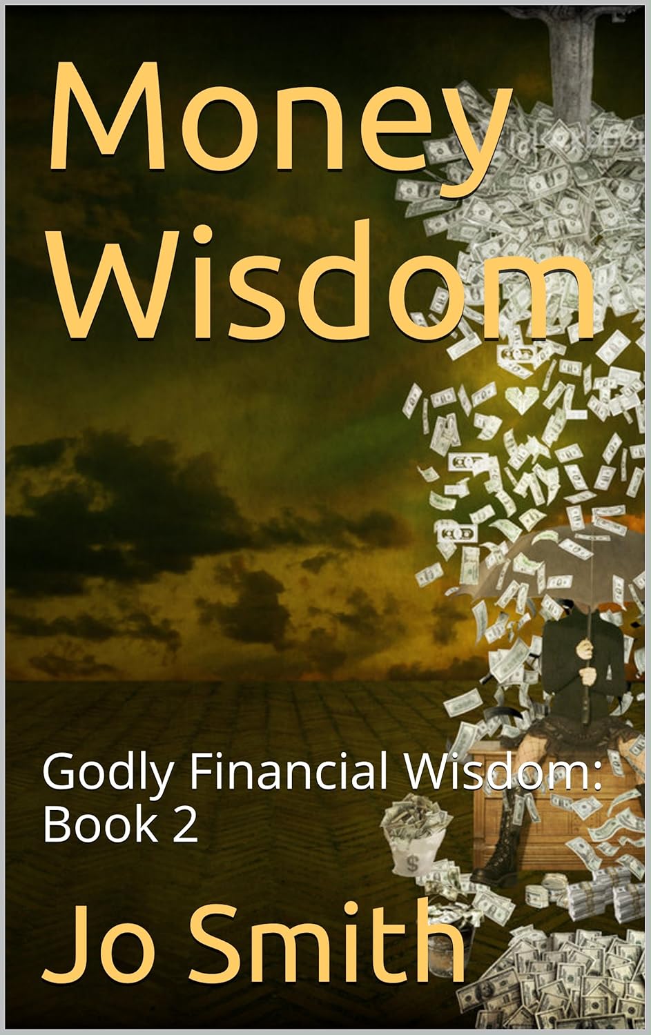 Money Wisdom: Godly Financial Wisdom: Book 2 - Kindle edition by Noble ...