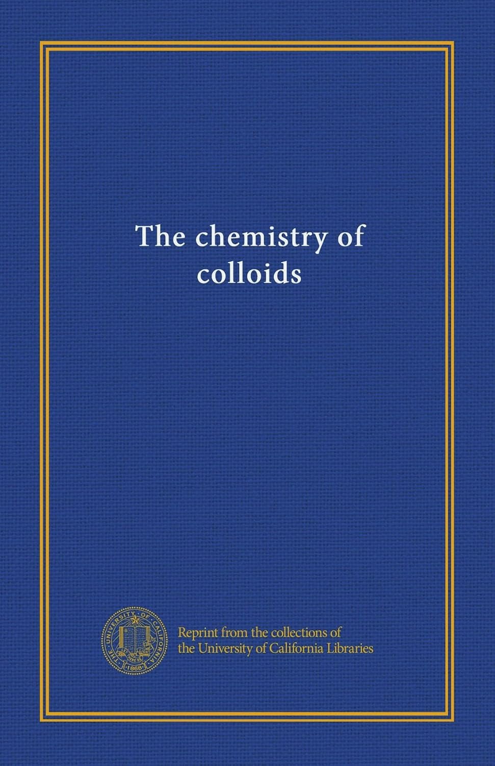 The chemistry of colloids: Unknown, .: Amazon.com: Books