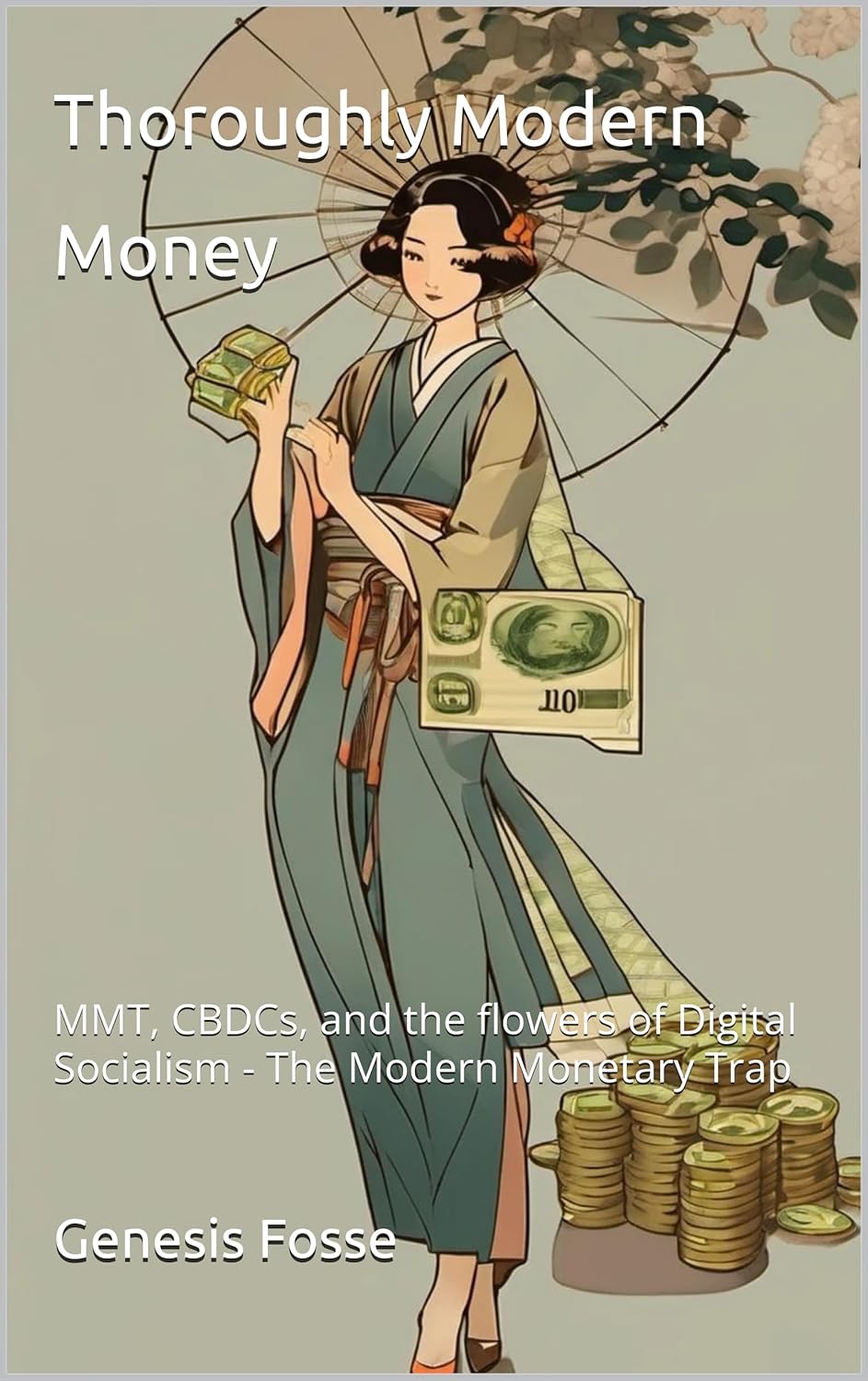 Amazon.com: Thoroughly Modern Money: MMT, CBDCs, and the flowers of ...