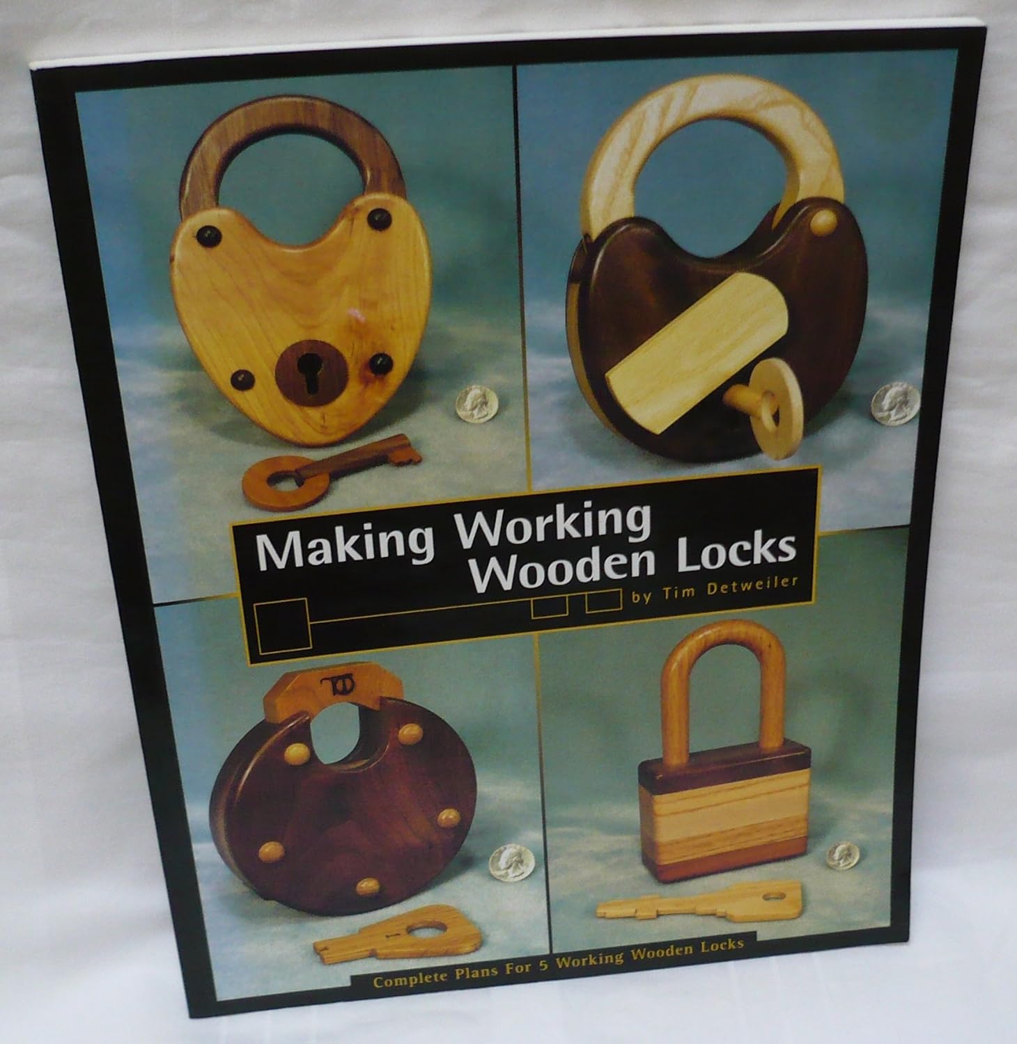 Making Working Wooden Locks (Woodworker's Library): Detweiler, Tim ...