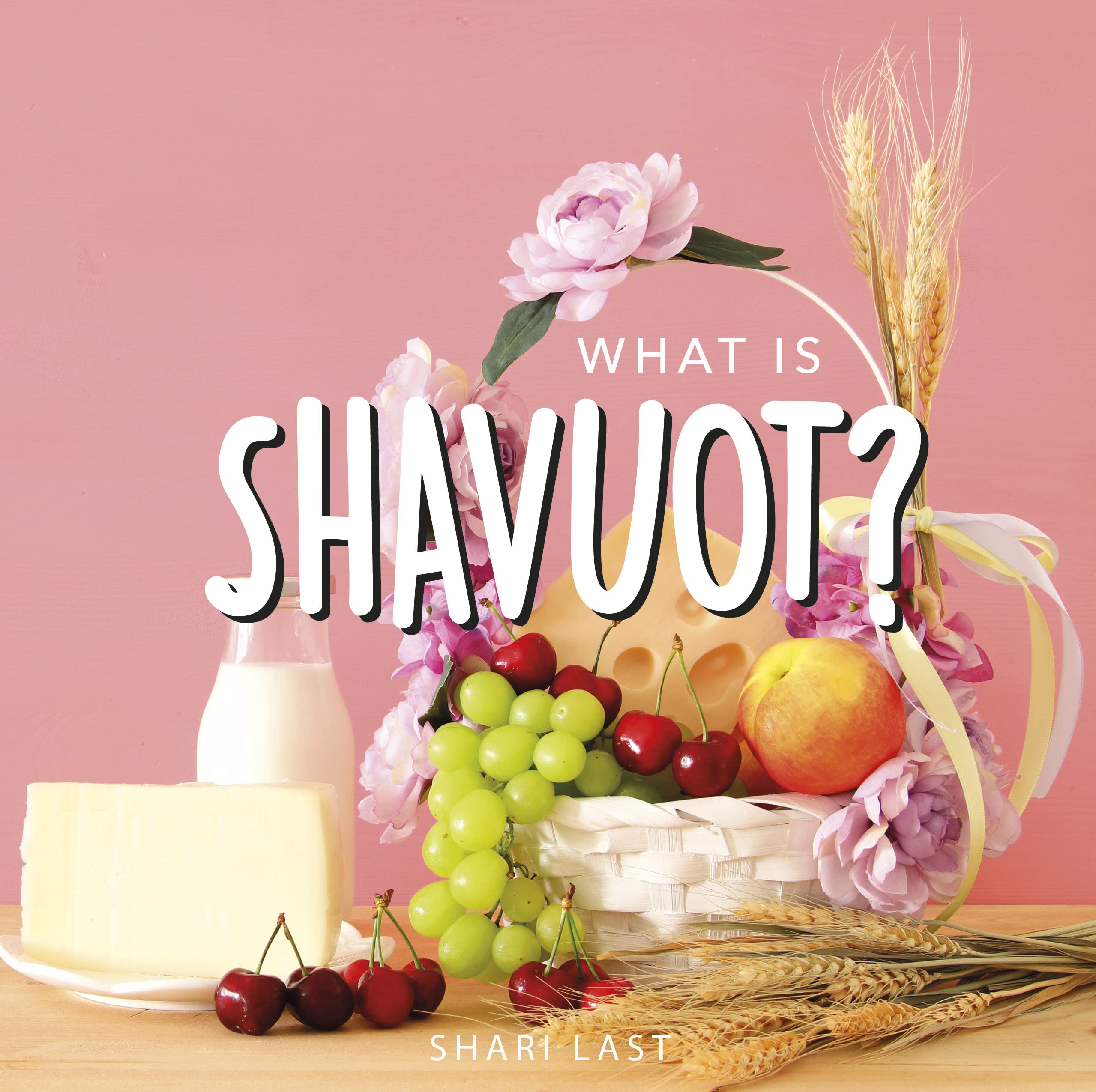 Buy What is Shavuot?: Your guide to the unique traditions of the Jewish ...