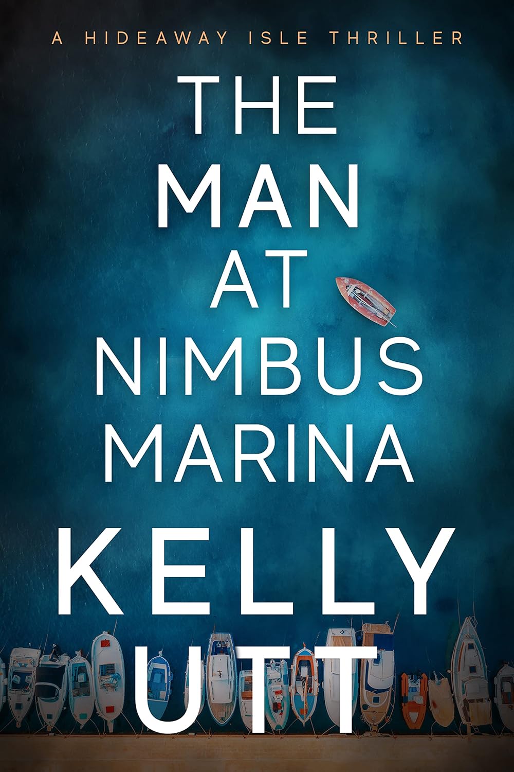 The Man at Nimbus Marina: A Novel (Hideaway Isle Book 3) - Kindle ...