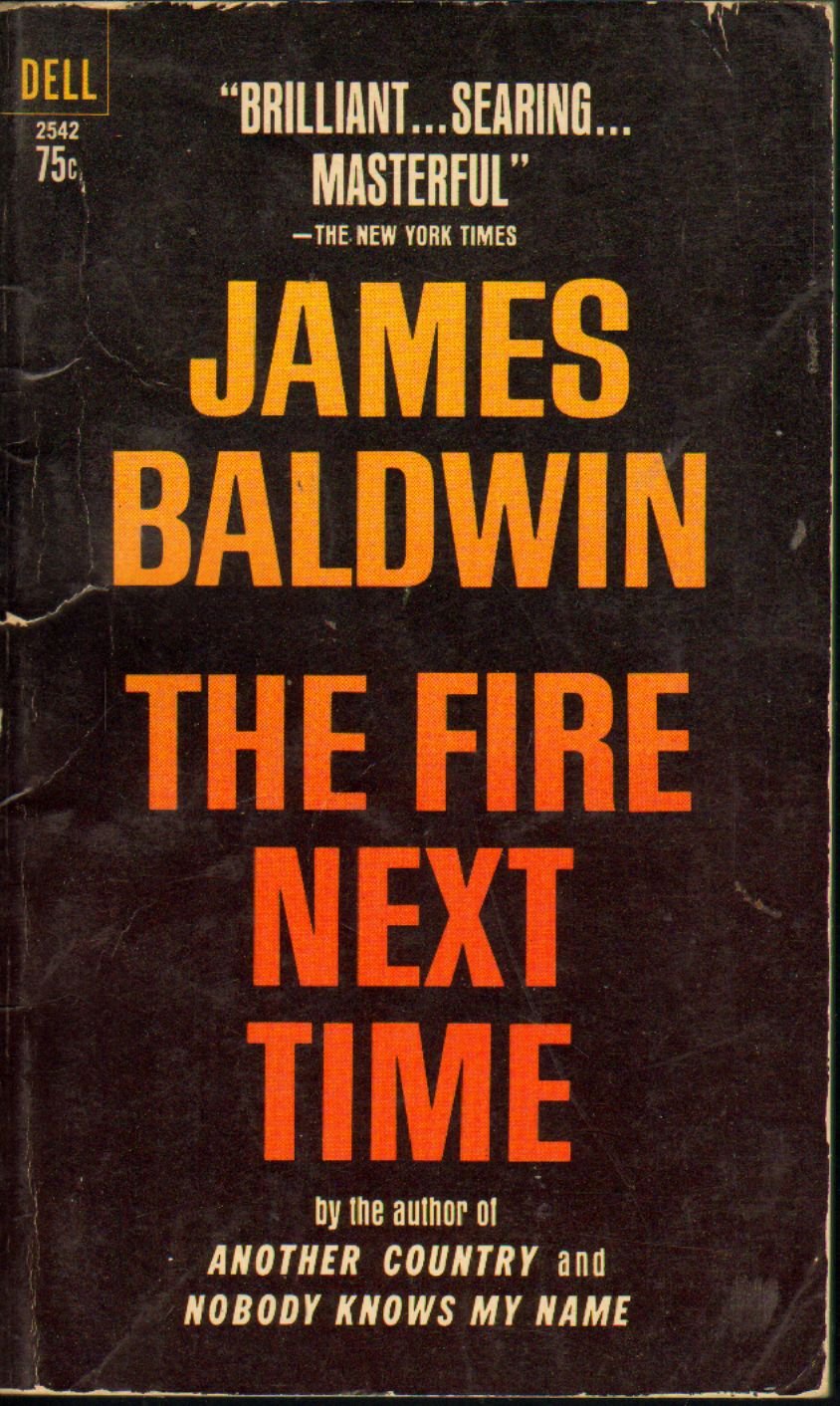 The fire next time: Baldwin, James: Amazon.com: Books