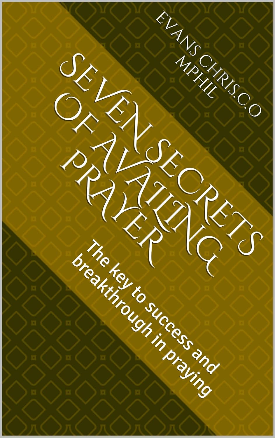 Amazon.com: Seven Secrets Of Availing Prayer: The key to success and ...