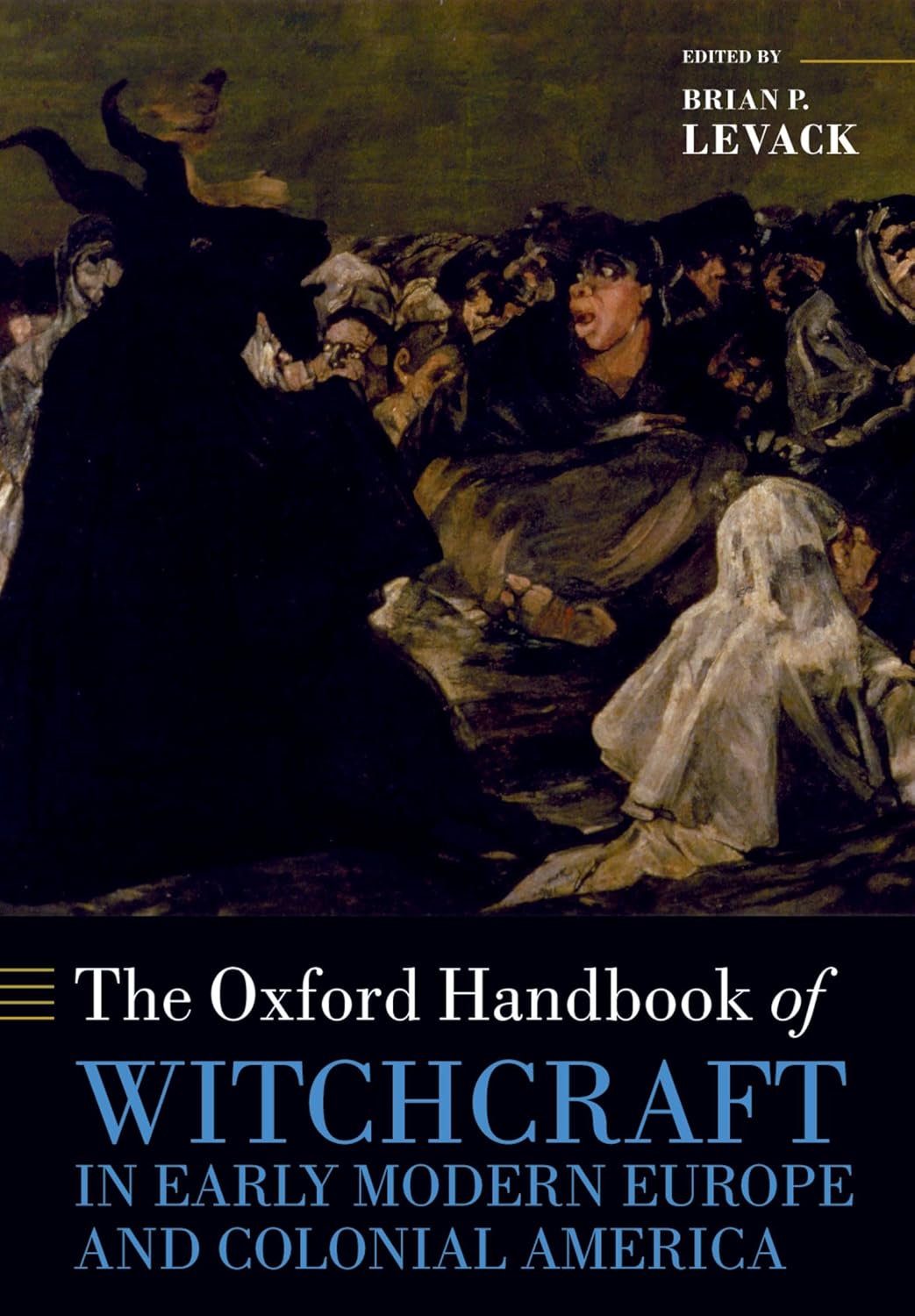 The Oxford Handbook of Witchcraft in Early Modern Europe and Colonial ...