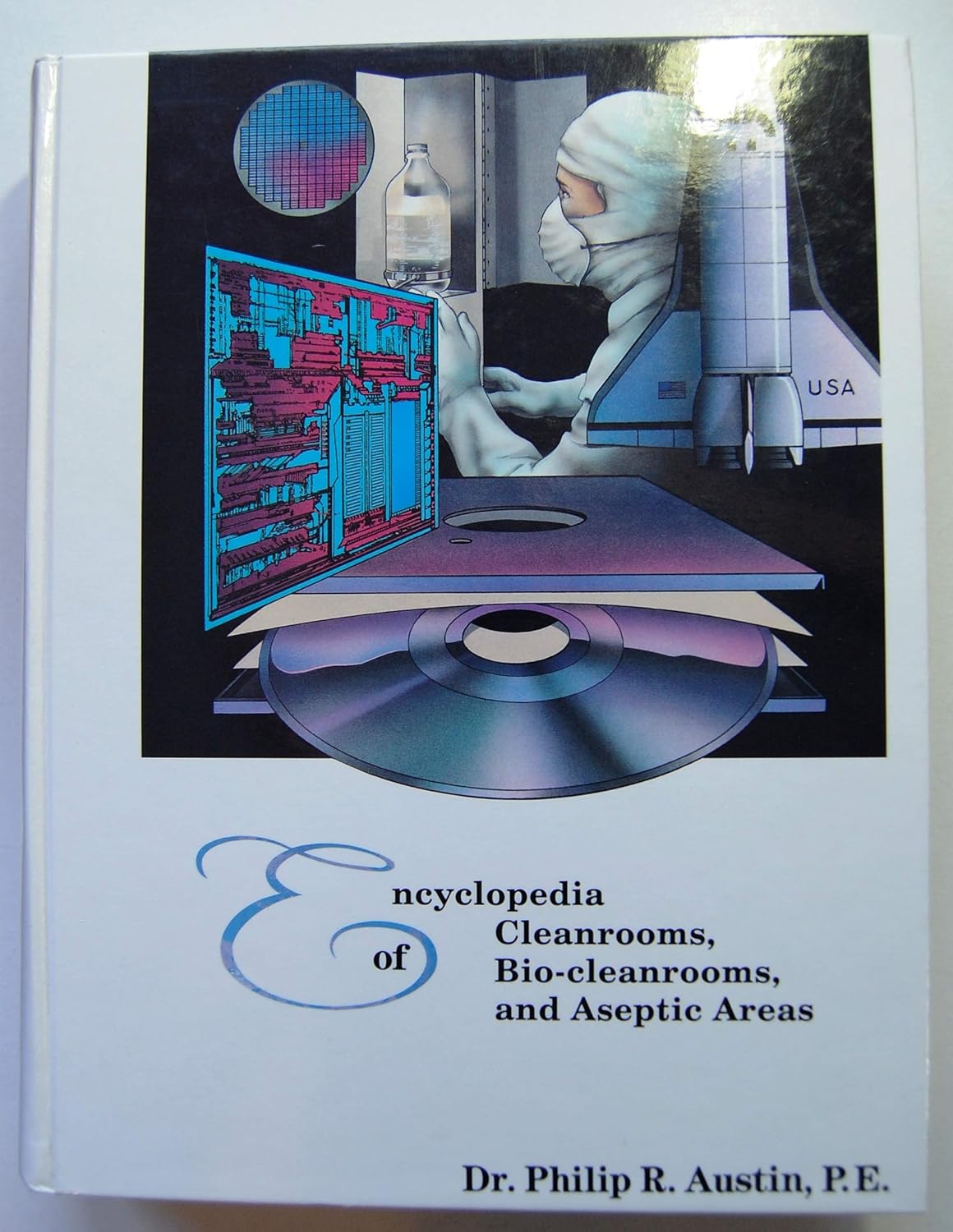 Encyclopedia of Cleanrooms, Bio-Cleanrooms, and Aseptic Areas: Austin ...