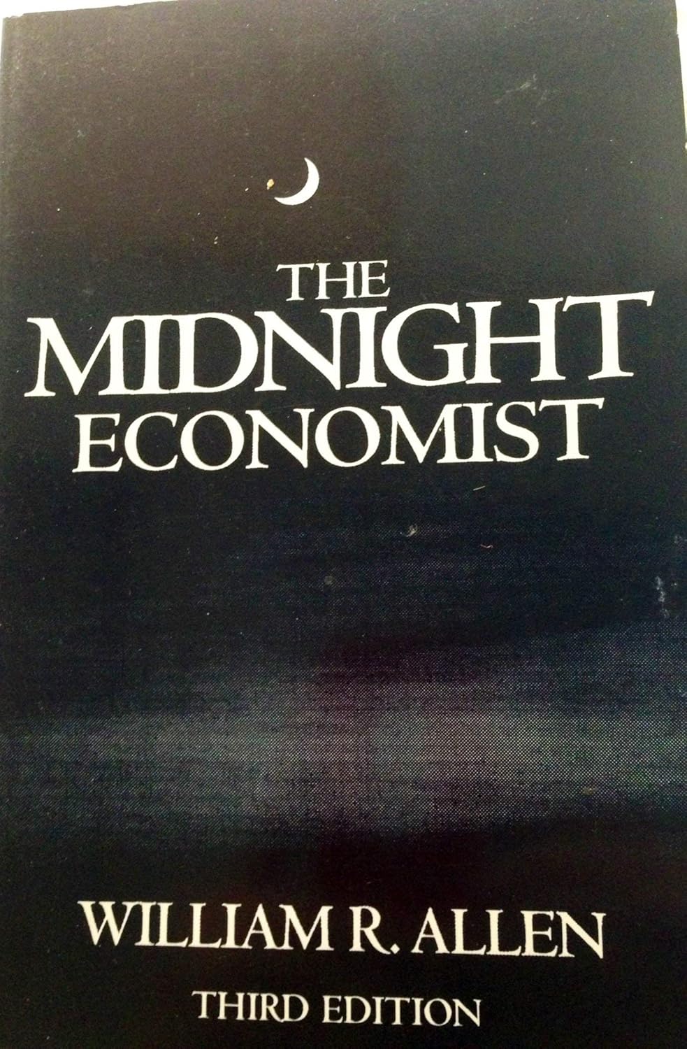 The Midnight Economist: Allen, William R.: 9780913878576: Amazon.com: Books