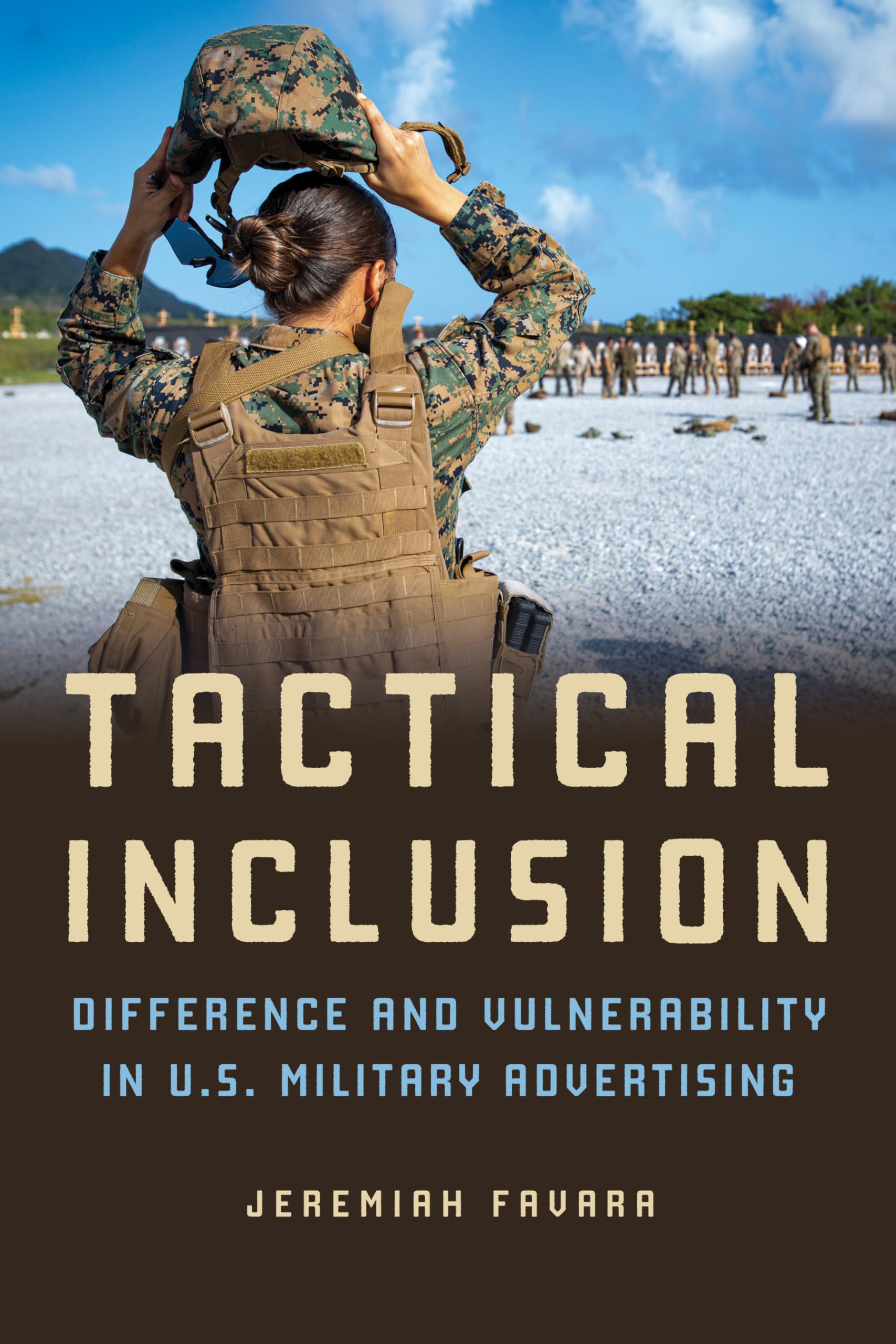 Tactical Inclusion: Difference and Vulnerability in U.S. Military ...