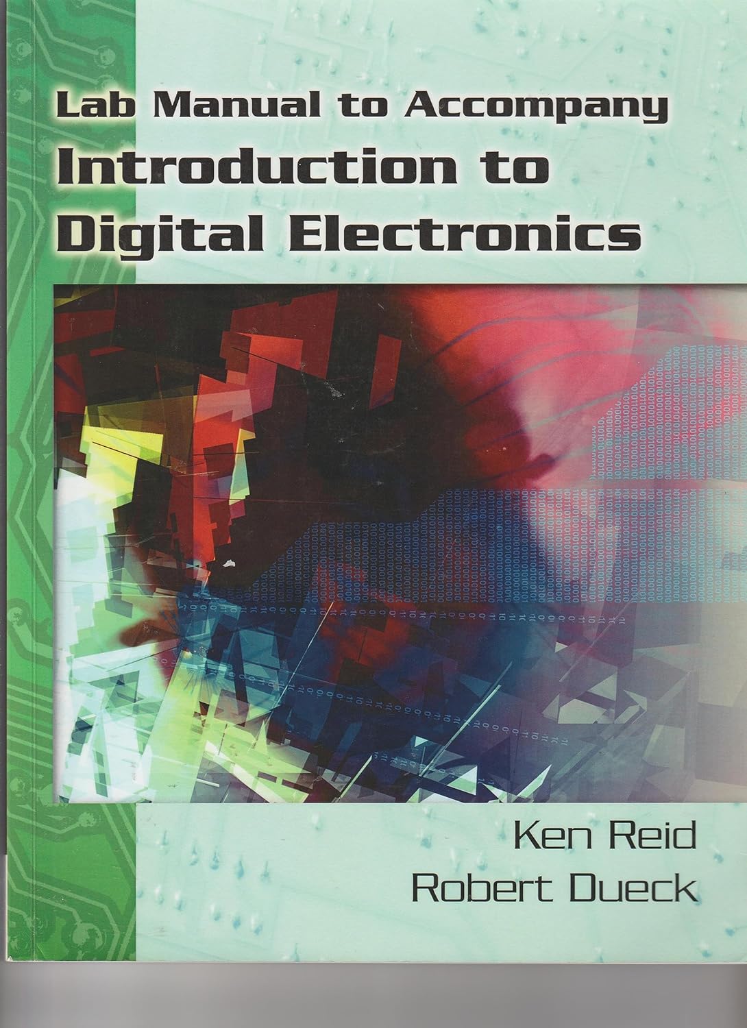 Lab Source for Reid/Dueck's Introduction to Digital Electronics: Reid ...