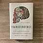 Transcendence: How Humans Evolved through Fire, Language, Beauty, and ...