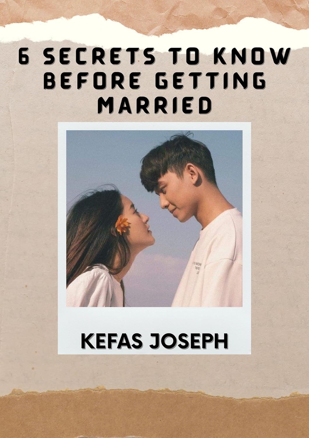 6 SECRETS TO KNOW BEFORE GETTING MARRIED eBook : JOSEPH , KEFAS: Amazon.in: Kindle Store
