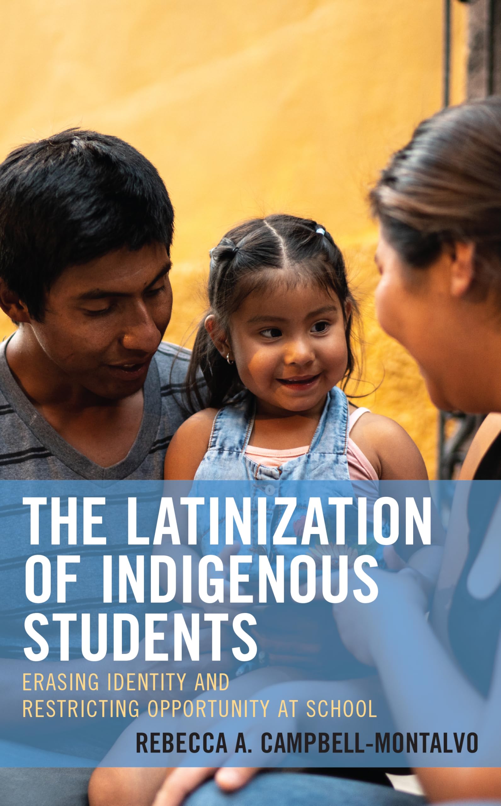 The Latinization of Indigenous Students: Erasing Identity and ...