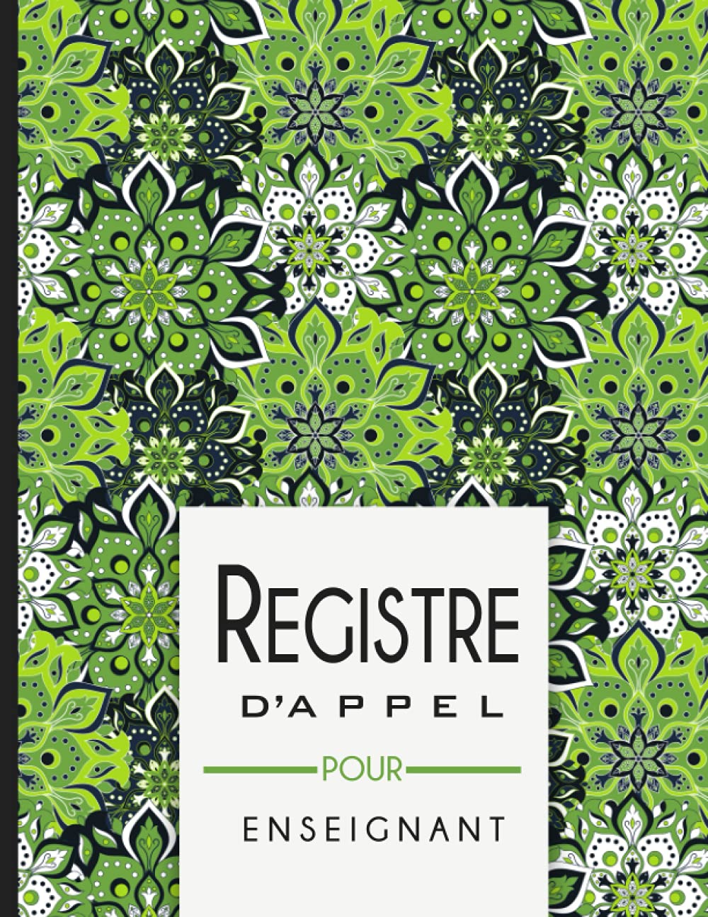 Buy Registre d’appel pour enseignant: Cahier de présence journalier ...