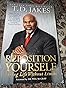 Reposition Yourself: Living Life Without Limits: Jakes, T.D ...