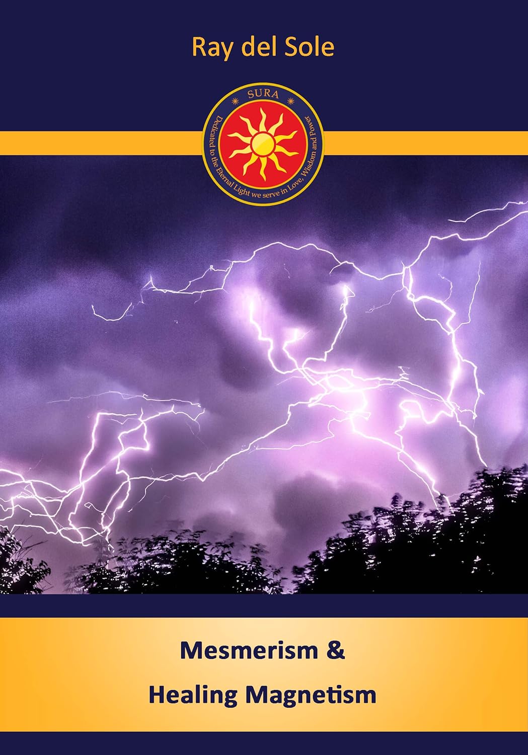 Mesmerism & Healing Magnetism eBook : del Sole, Ray: Amazon.in: Books