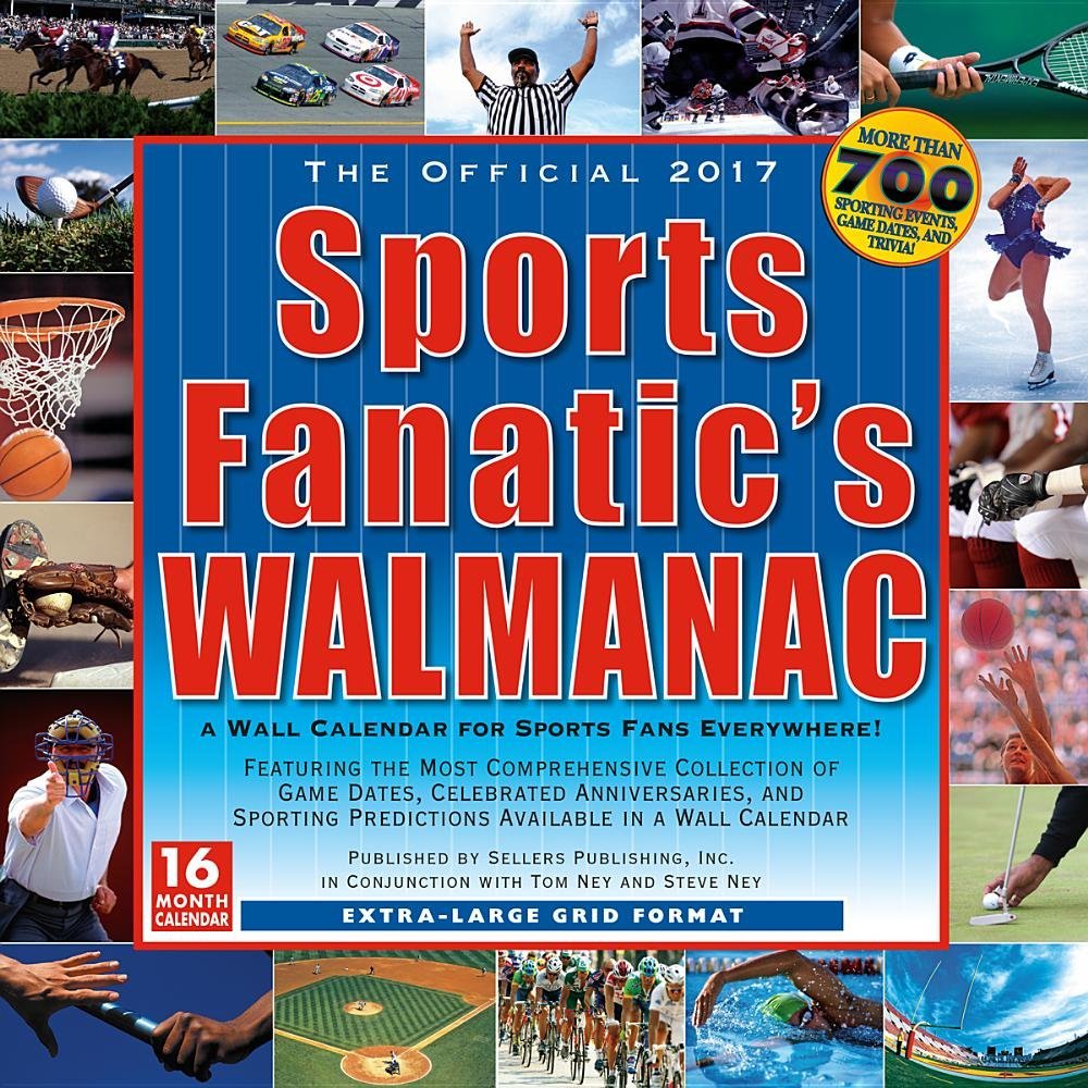 The Unofficial 2017 Sports Fanatic Walmanac Wall Calendar: Steve Nye ...