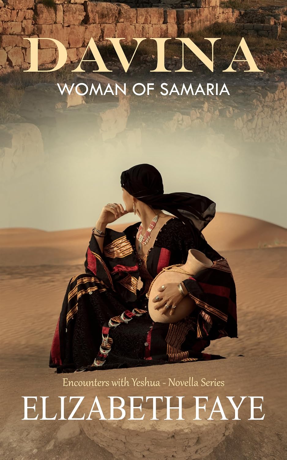 Davina: Woman of Samaria (Encounters with Yeshua: Women Who Saw Behind ...