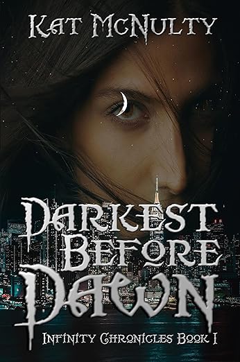 Darkest Before Dawn (Infinity Chronicles Book 1) - Kindle edition by ...
