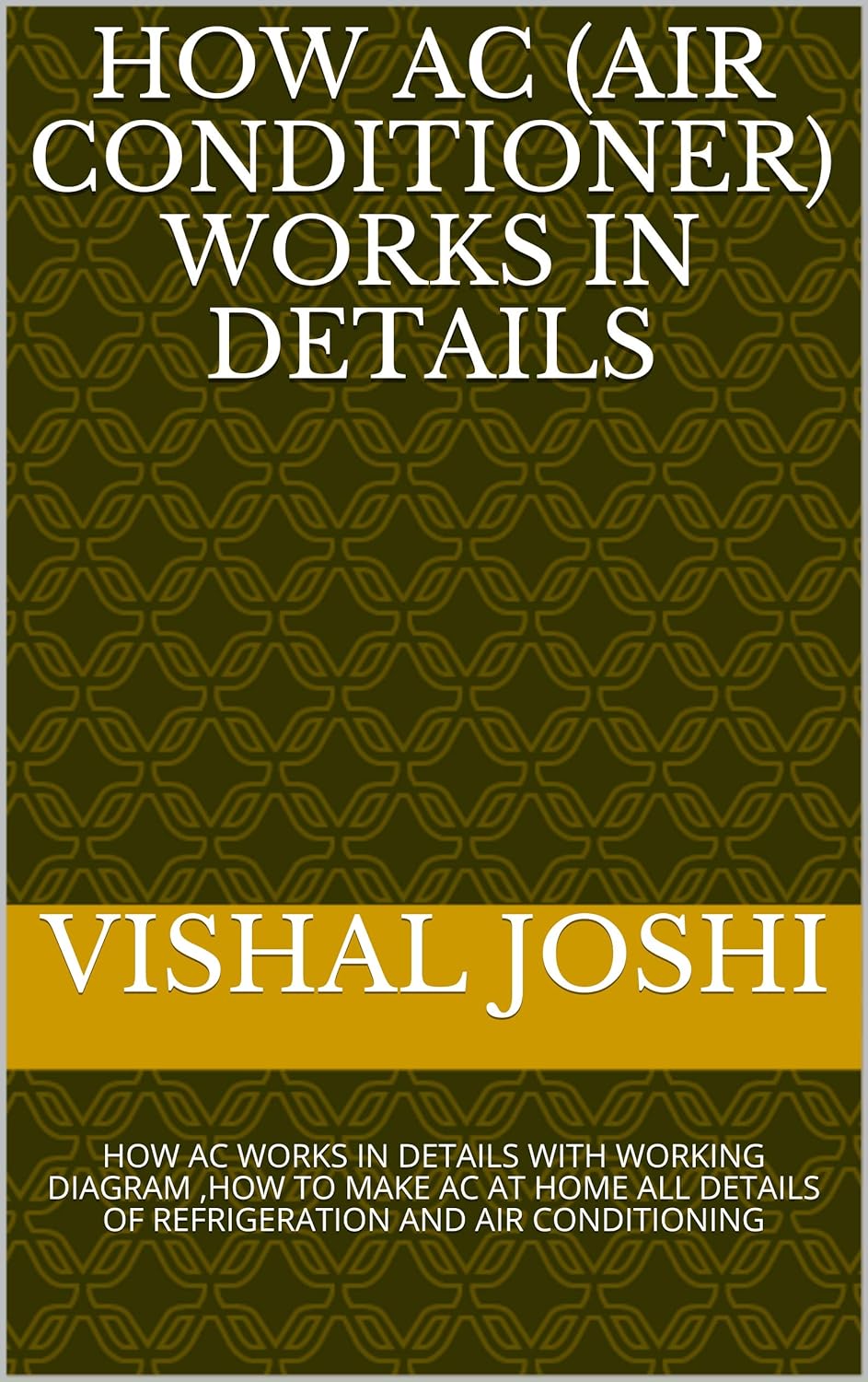 HOW AC (AIR CONDITIONER) WORKS IN DETAILS : HOW AC WORKS IN DETAILS ...