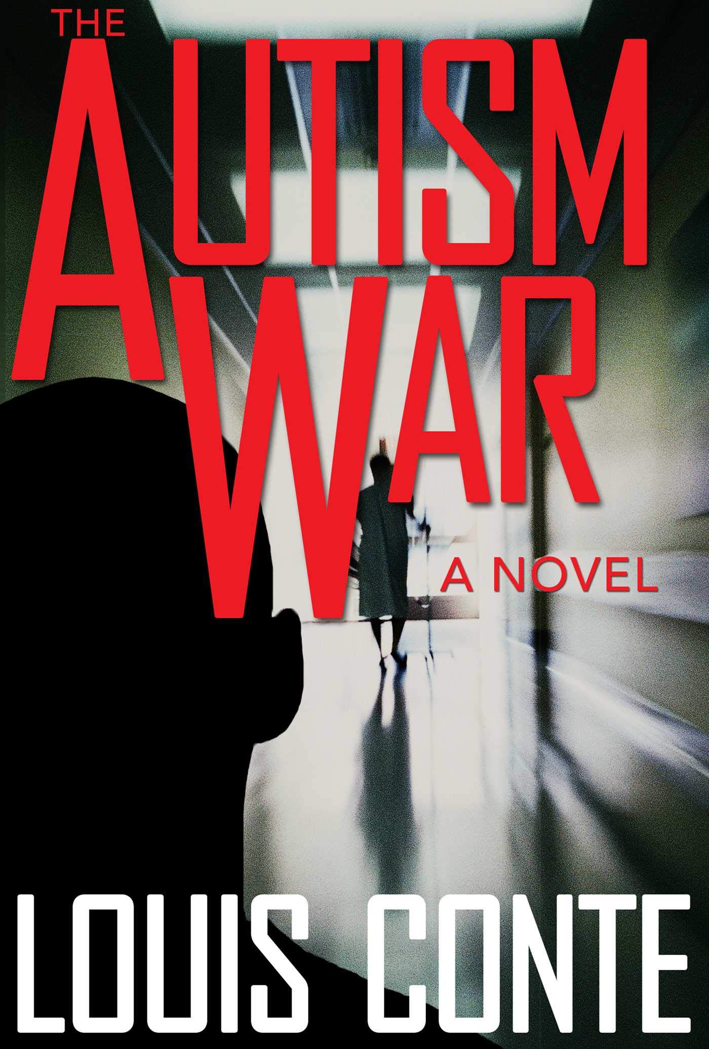 The Autism War: A Novel: Conte, Louis: 9781626365636: Amazon.com: Books