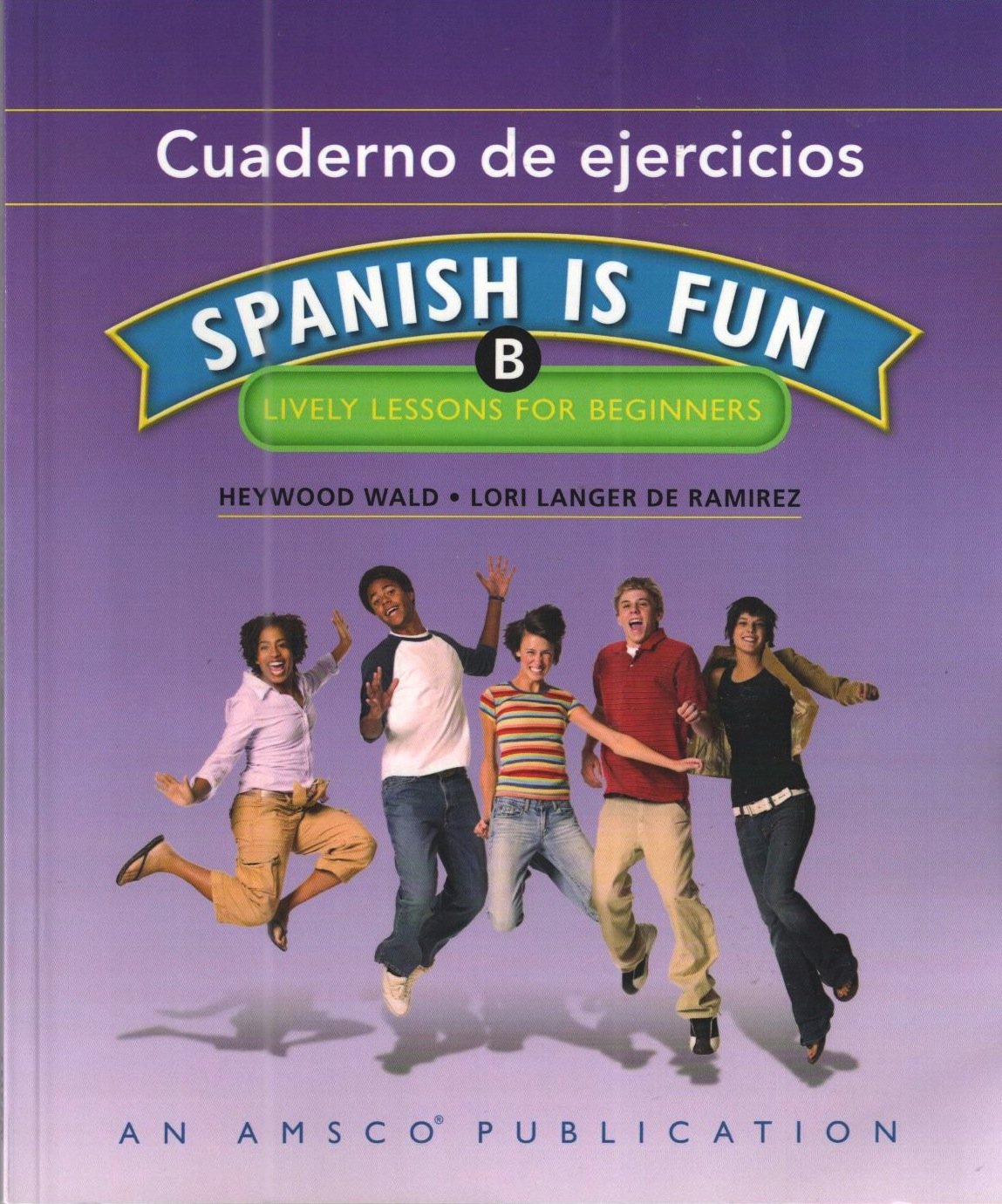 Spanish Is Fun: Book B - Companion Workbook (Cuaderno de ejercicios ...