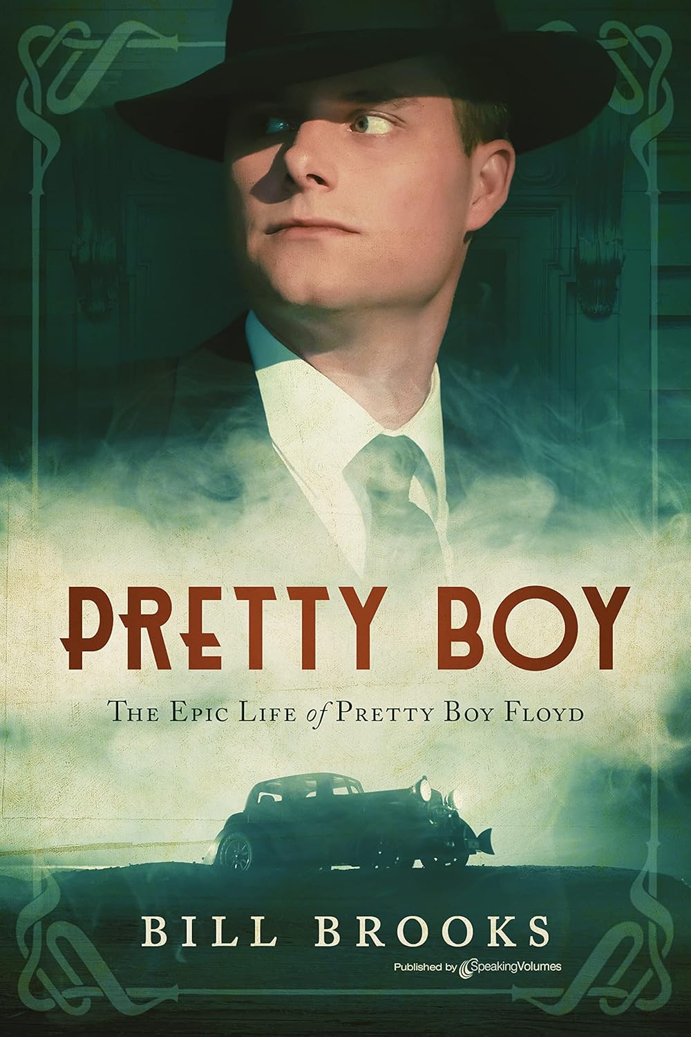 Pretty Boy: The Epic Life of Pretty Boy Floyd - Kindle edition by ...