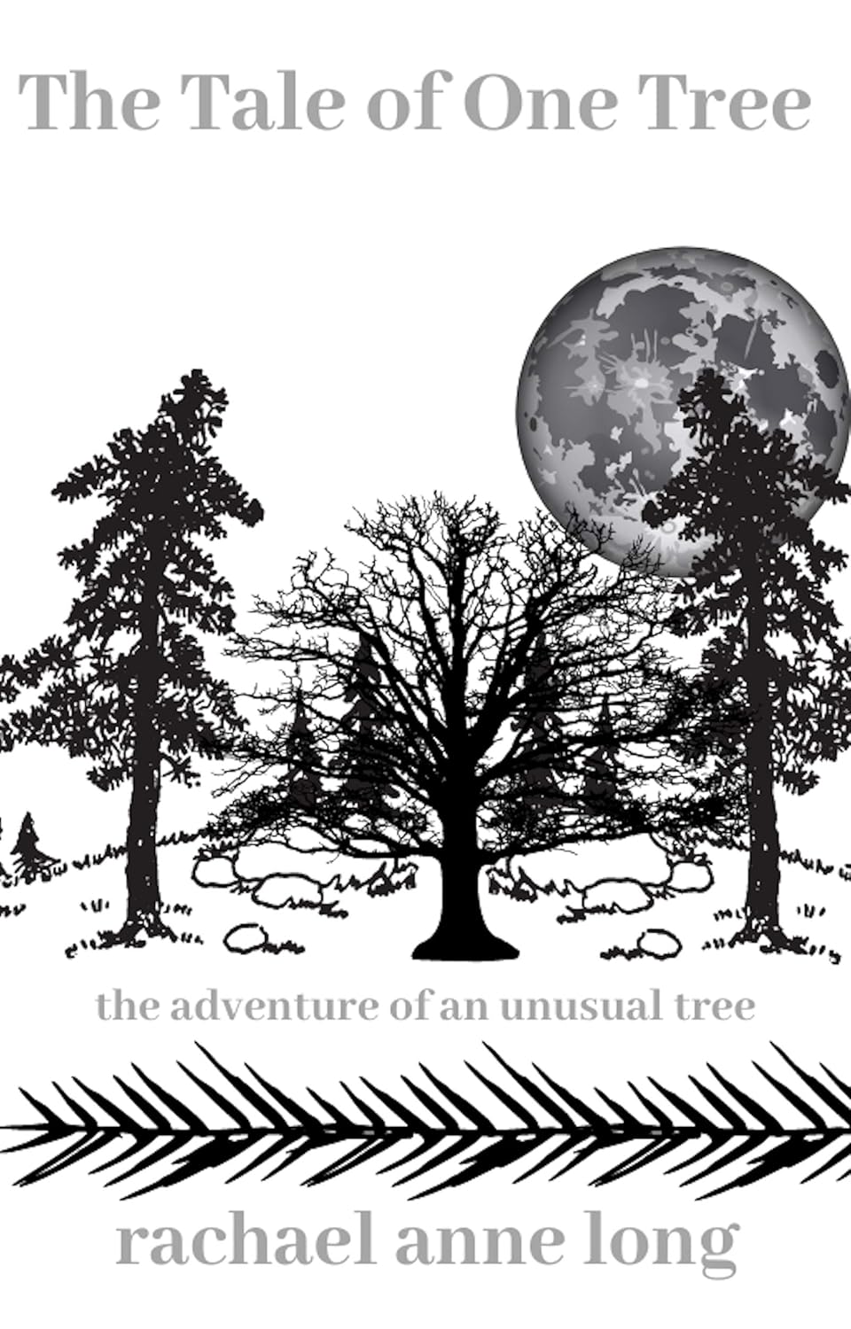 The Tale of One Tree: The adventure of an unusual tree - Kindle edition ...