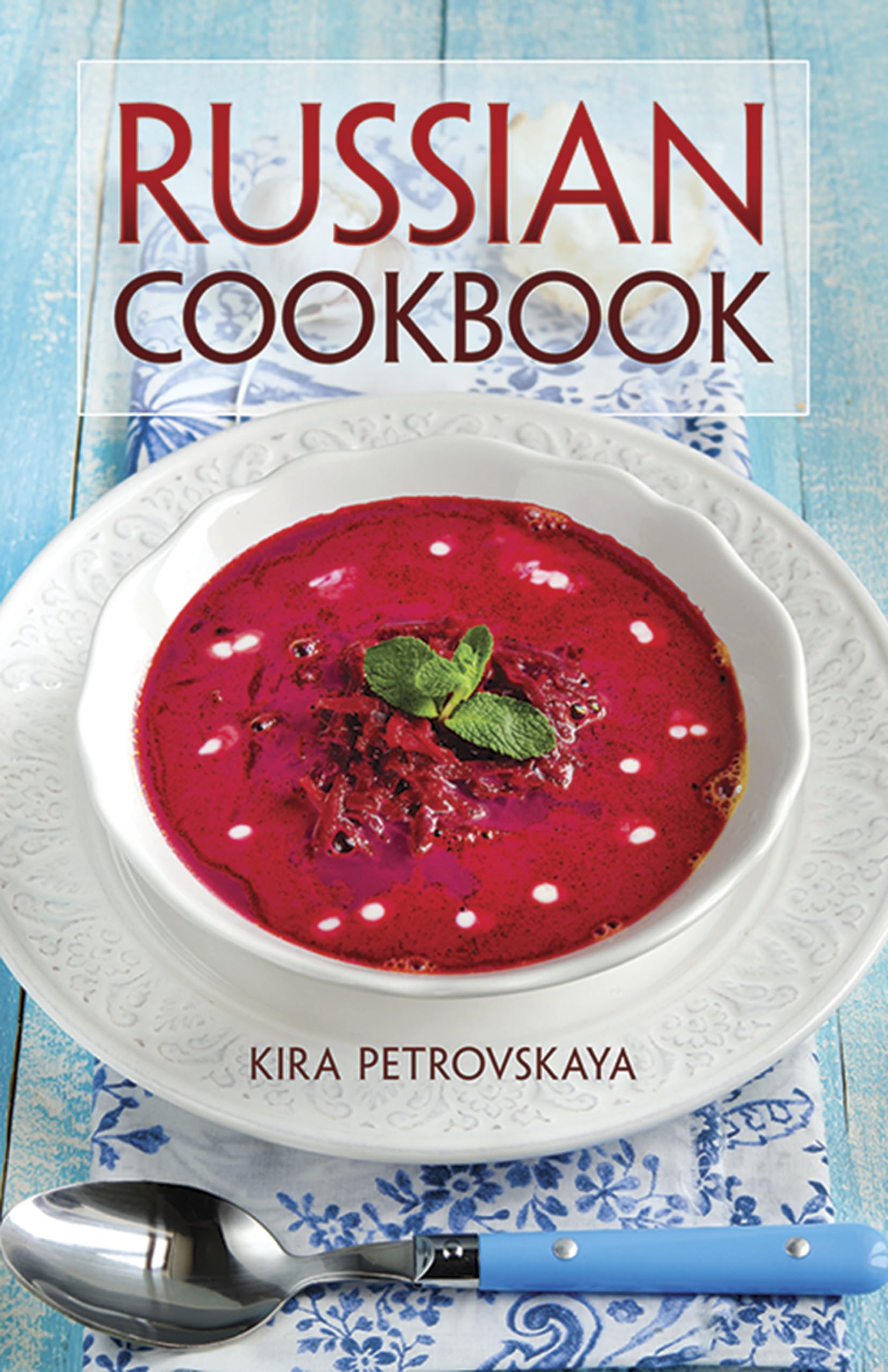 Russian Cookbook: Petrovskaya, Kyra: 9780486273297: Amazon.com: Books