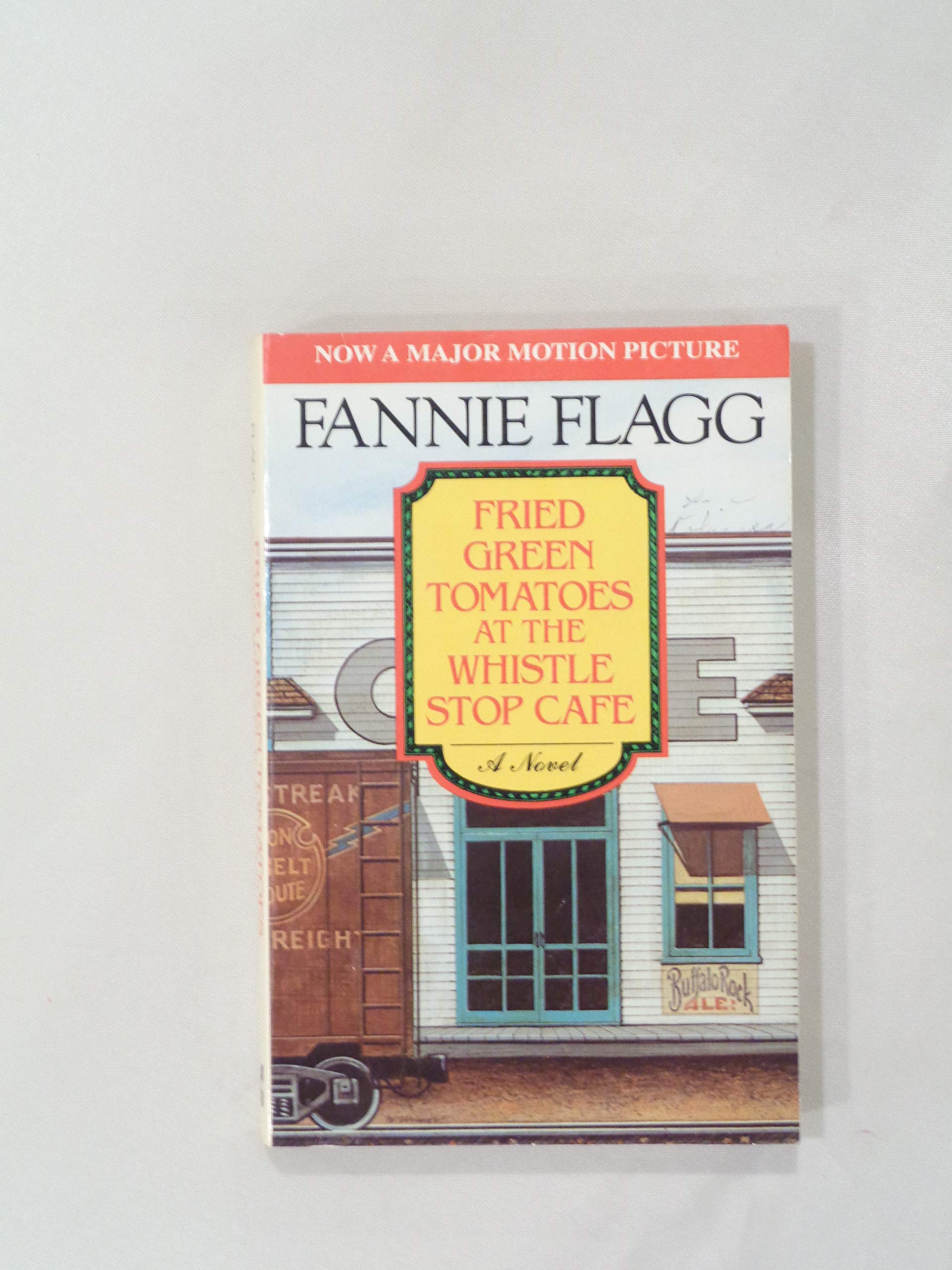 Fried Green Tomatoes At the Whistle Stop Cafe: Fannie Flagg: Amazon.com ...
